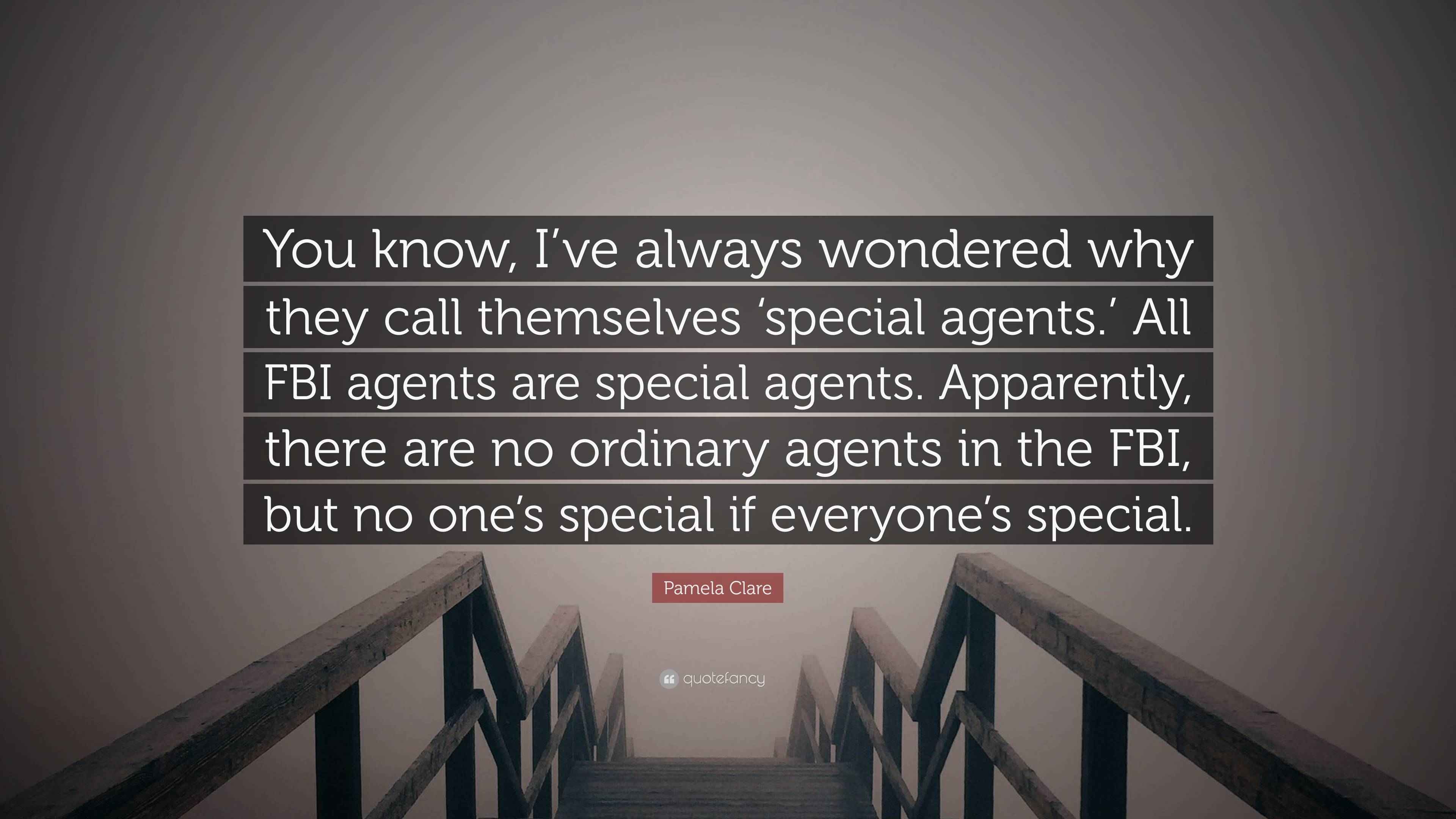 Pamela Clare Quote: “You know, I’ve always wondered why they call ...
