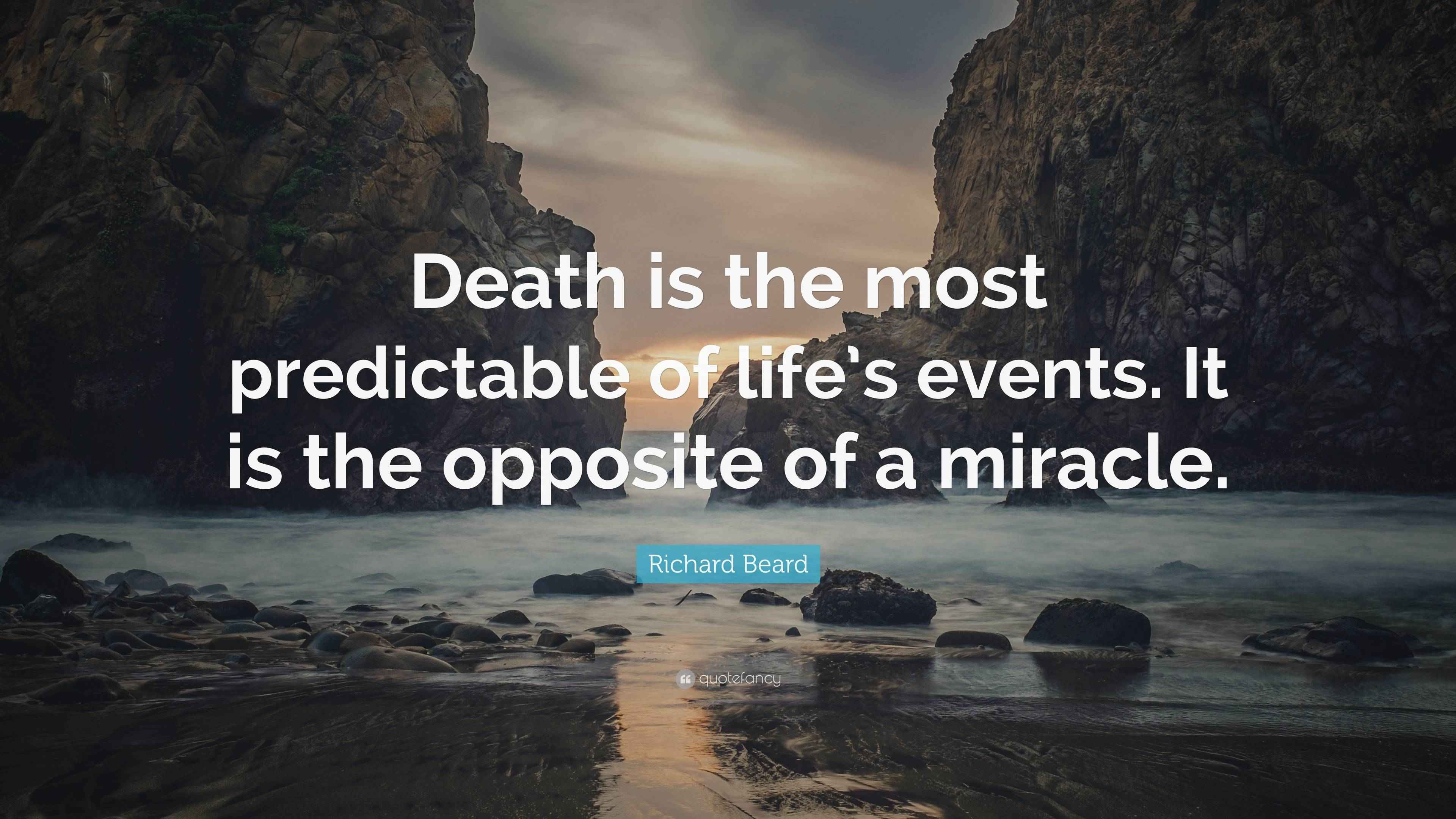 Richard Beard Quote: “Death is the most predictable of life’s events ...
