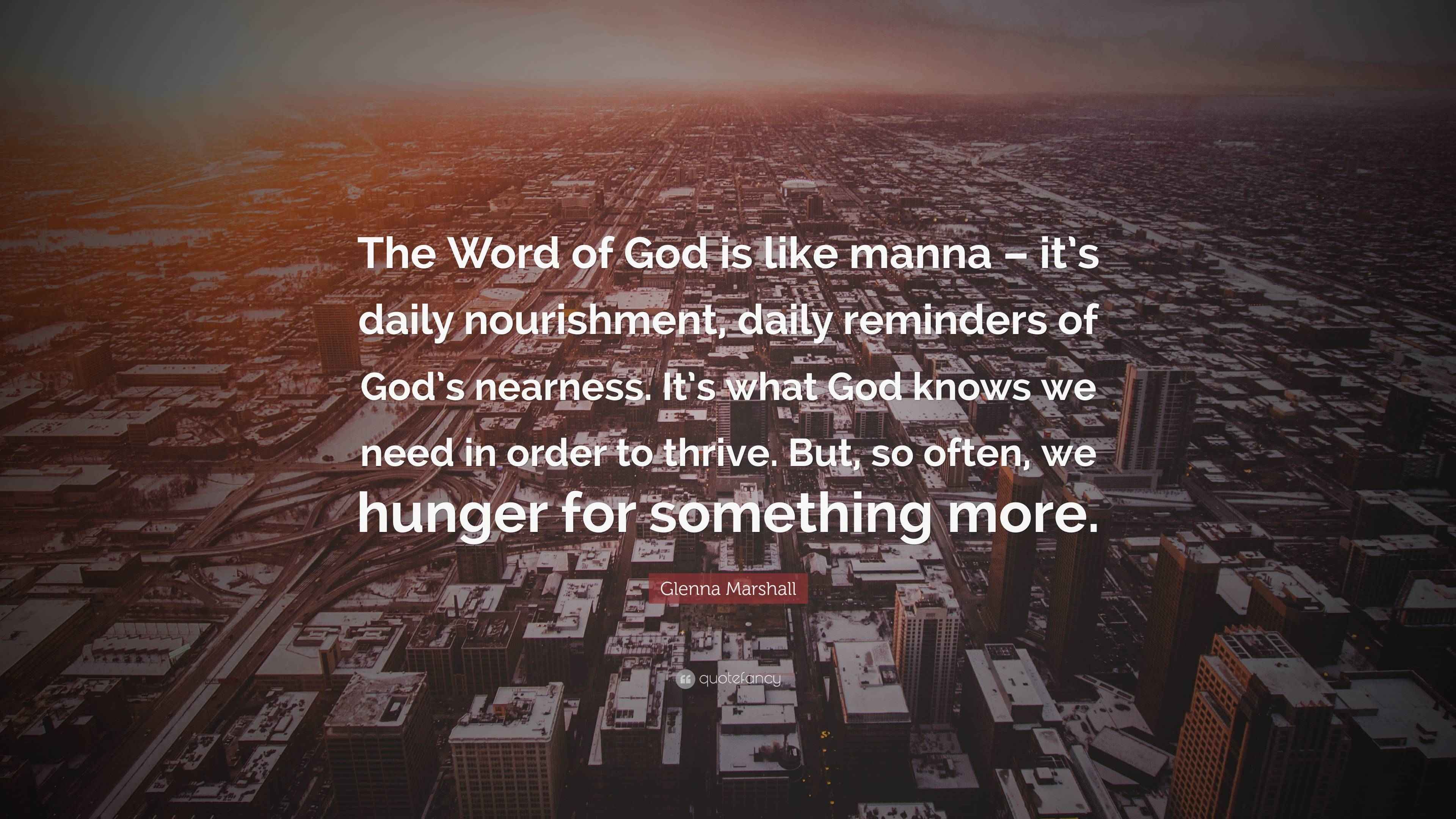Glenna Marshall Quote: “The Word of God is like manna – it’s daily ...