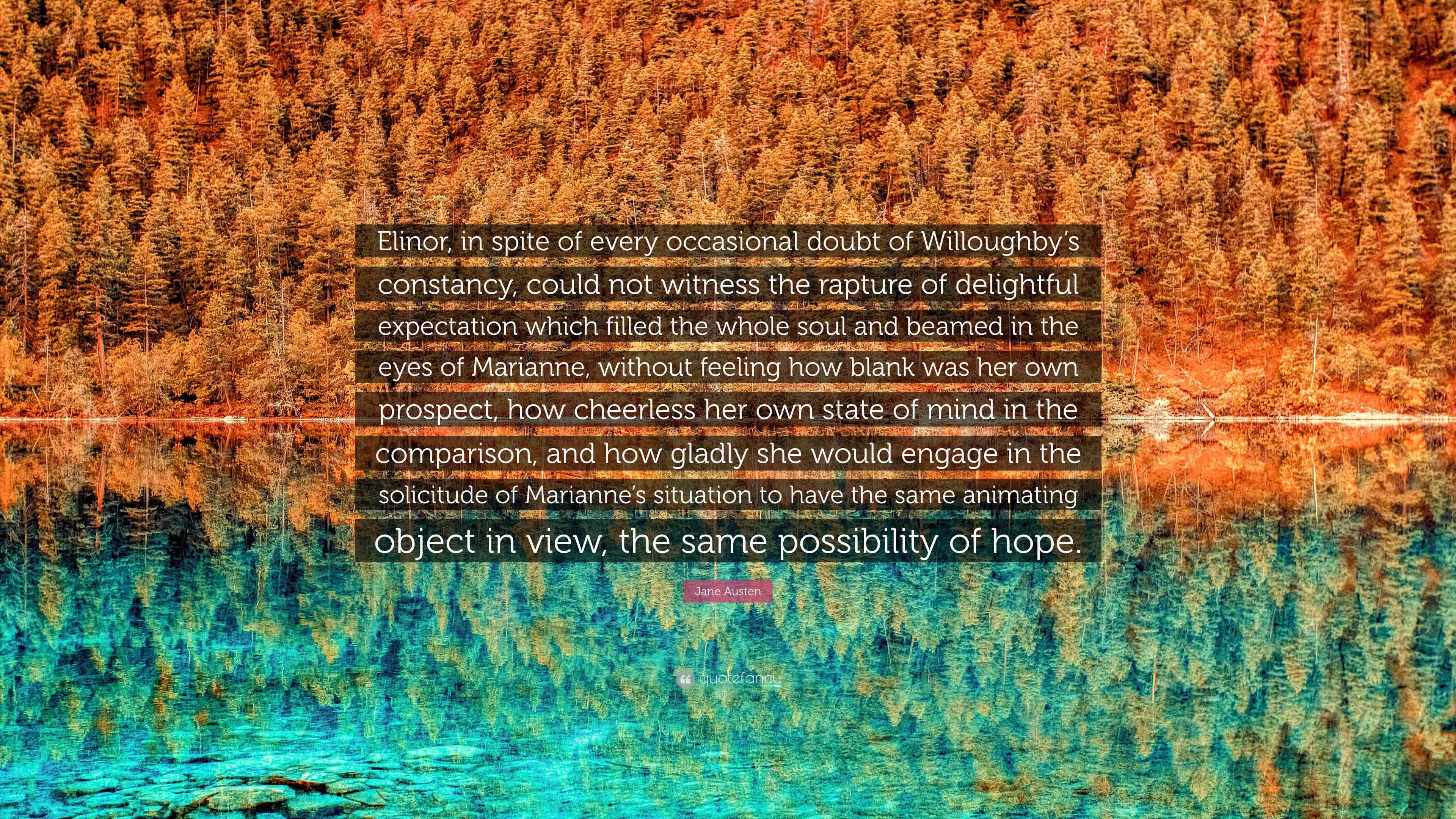 Jane Austen Quote: “Elinor, in spite of every occasional doubt of ...
