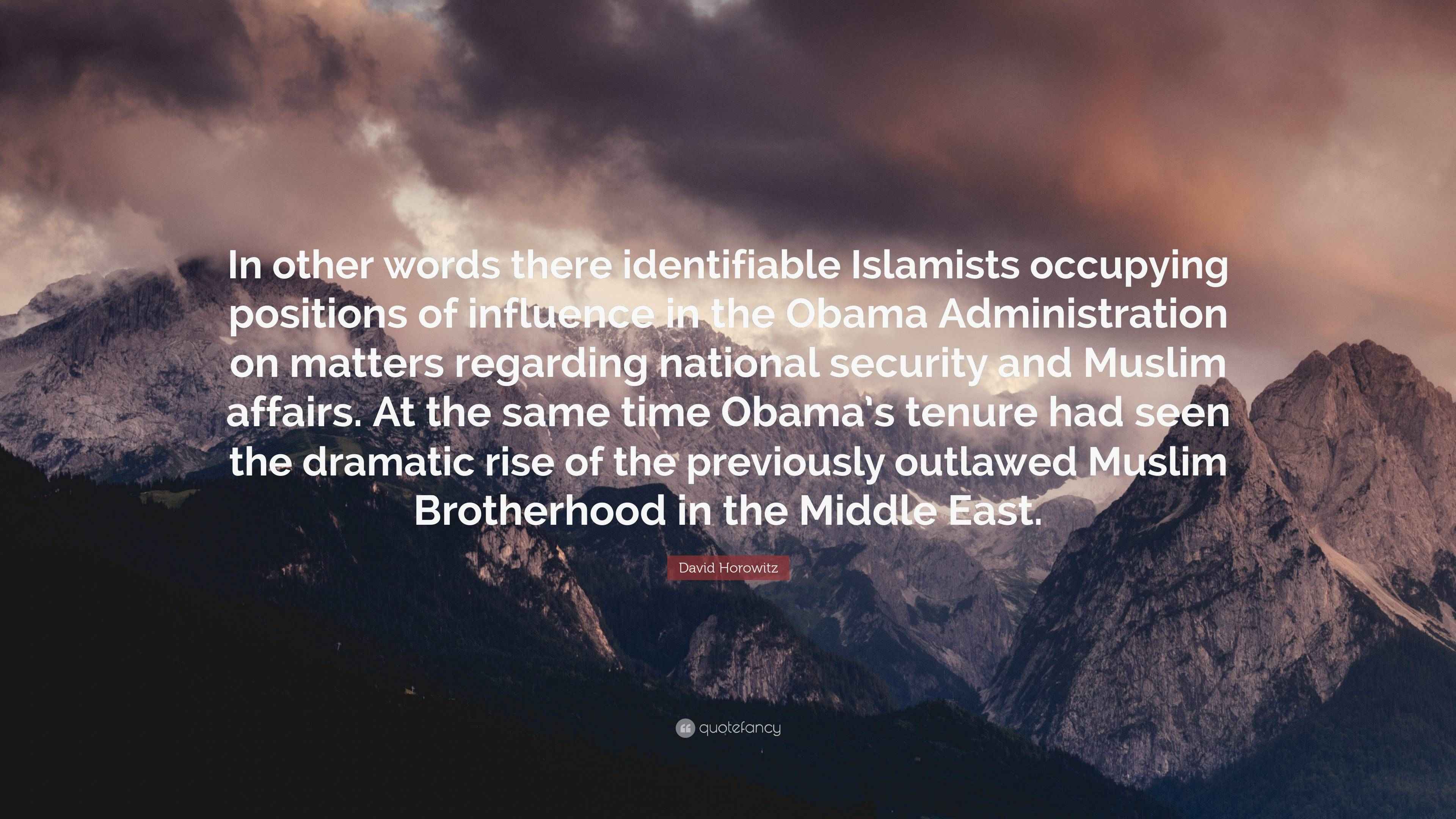 David Horowitz Quote: “In other words there identifiable Islamists ...