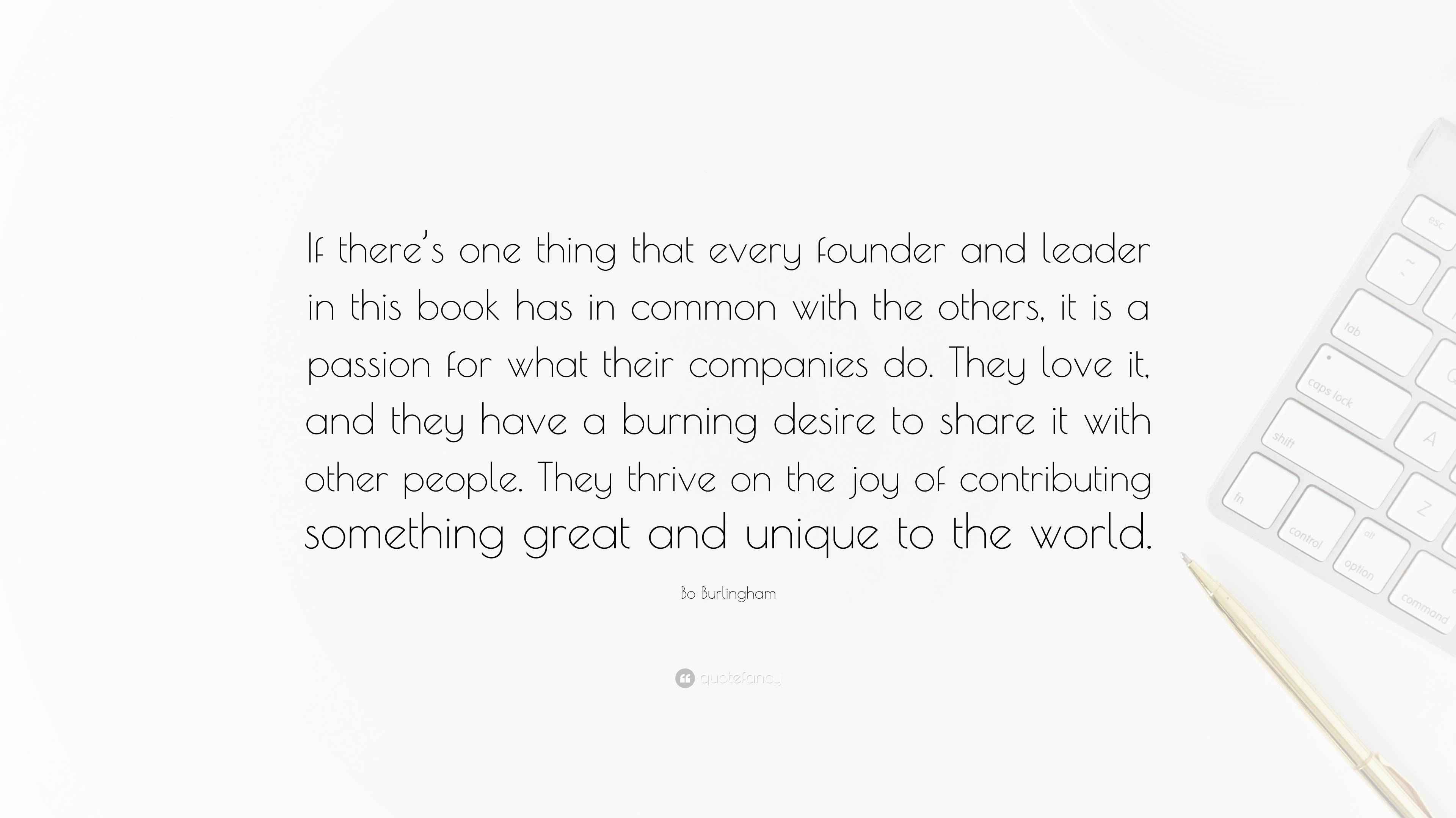 Bo Burlingham Quote: “If there’s one thing that every founder and ...