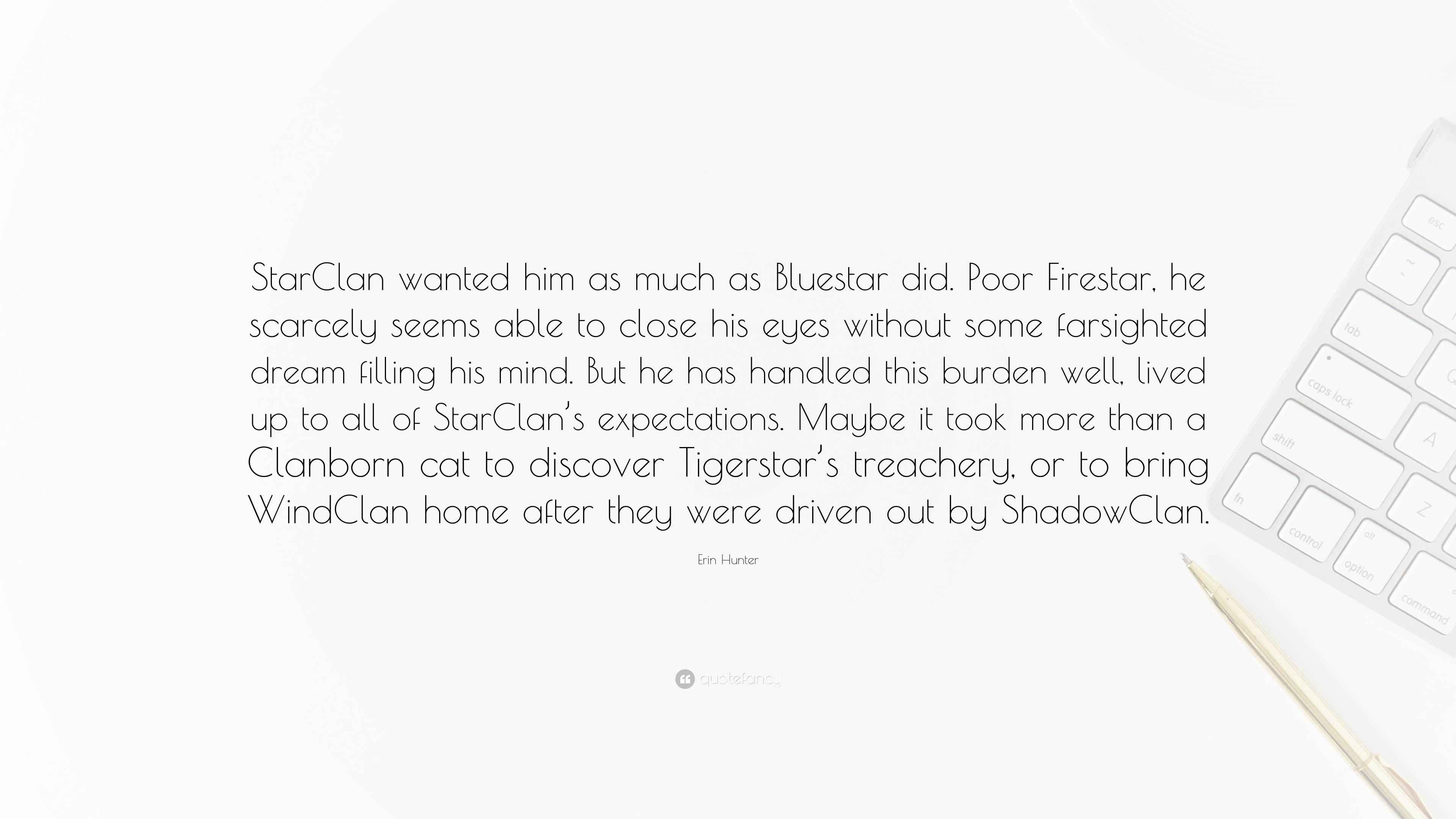Erin Hunter Quote: “StarClan wanted him as much as Bluestar did. Poor ...