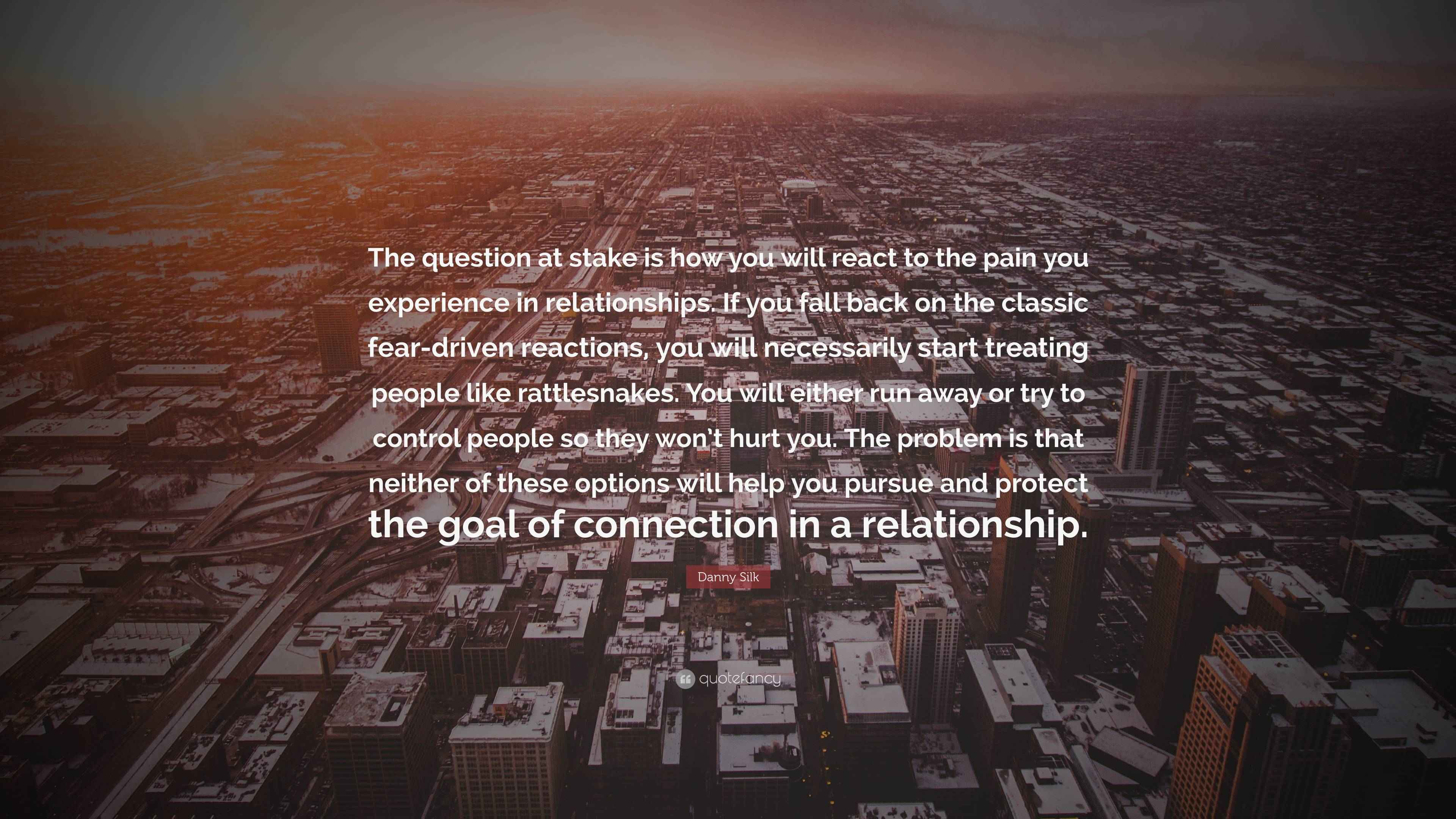 Danny Silk Quote: “The question at stake is how you will react to the ...