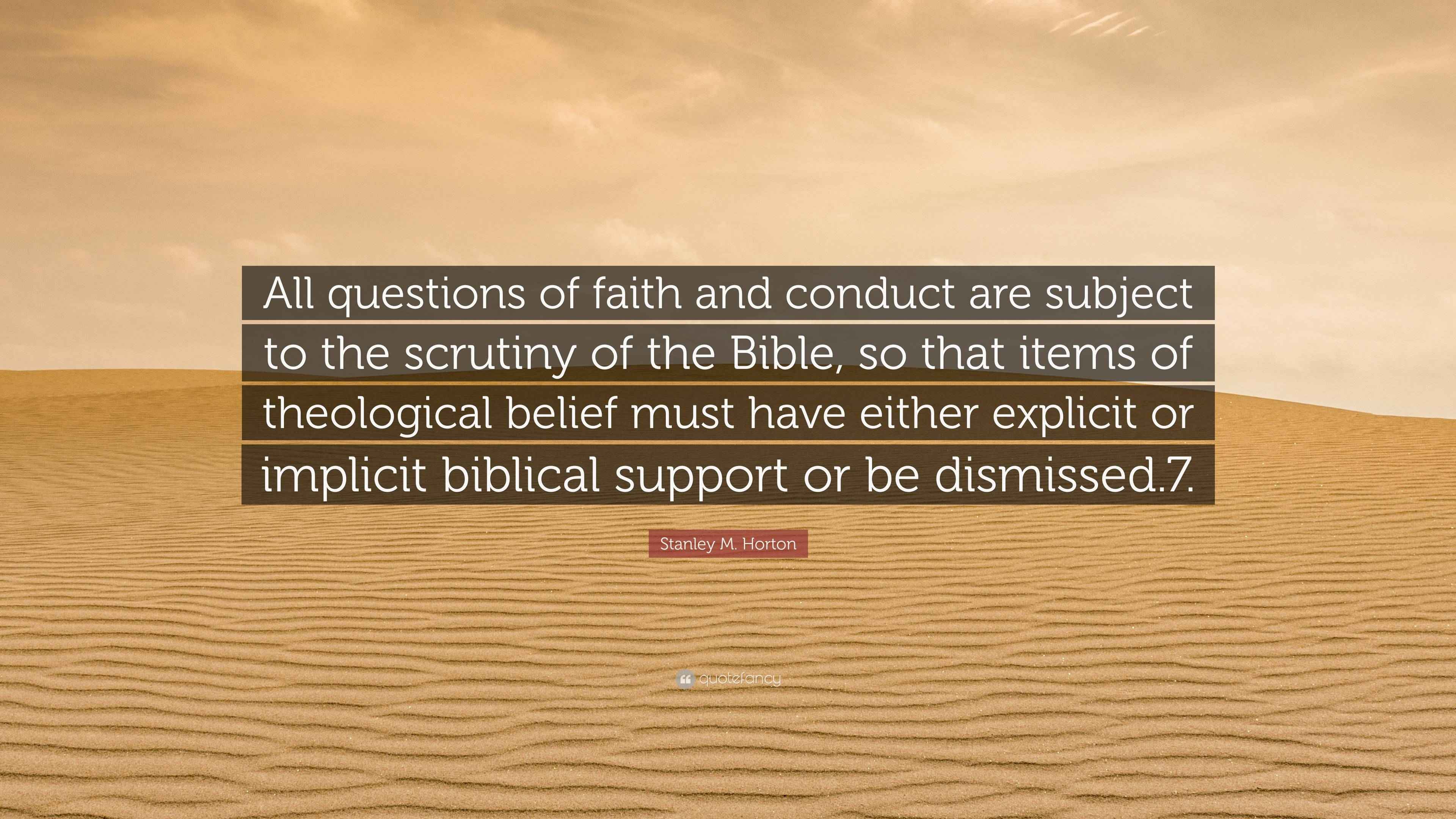 Stanley M. Horton Quote: “All questions of faith and conduct are ...