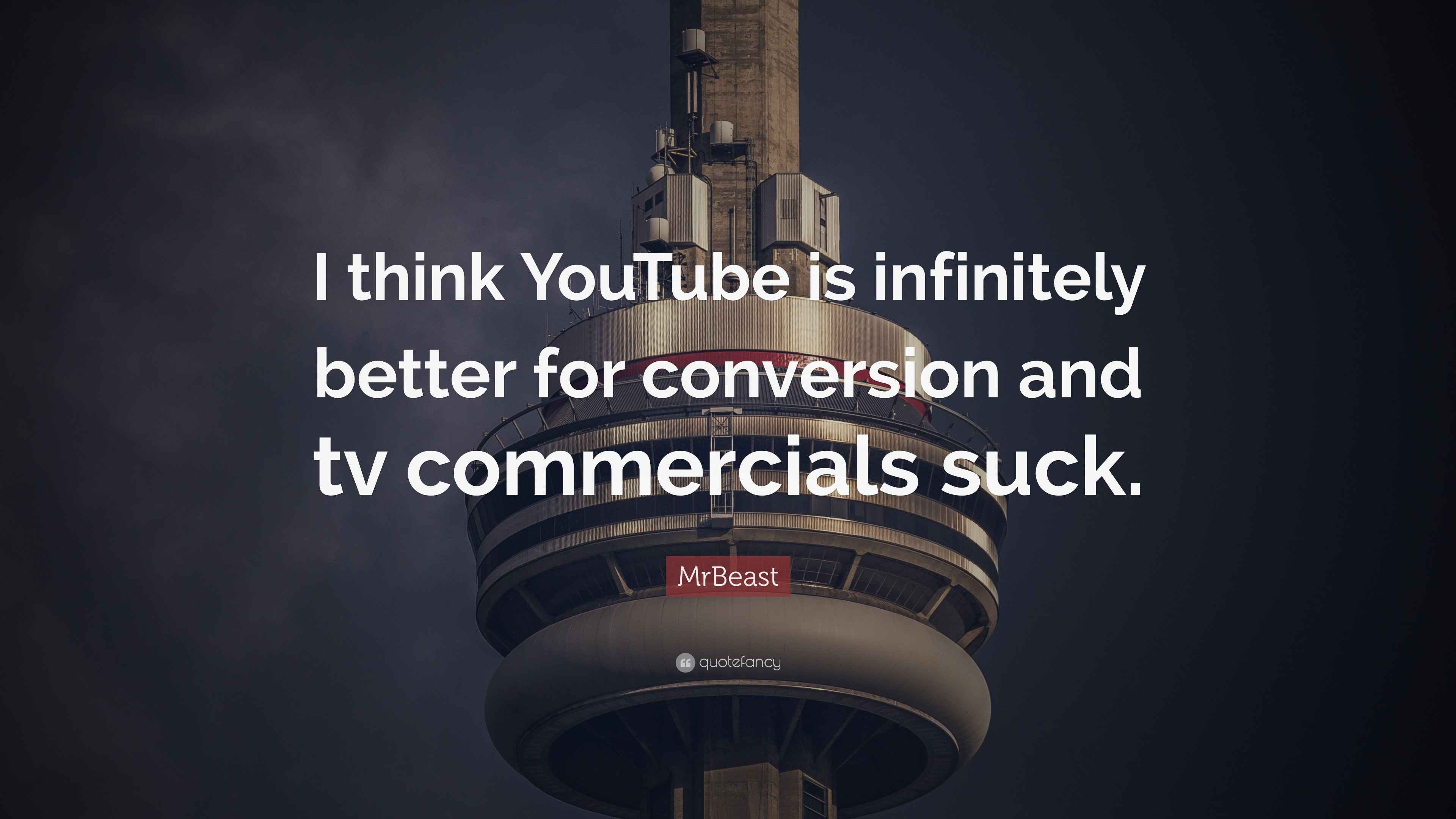 MrBeast Quote: “I think YouTube is infinitely better for conversion and tv commercials suck.”