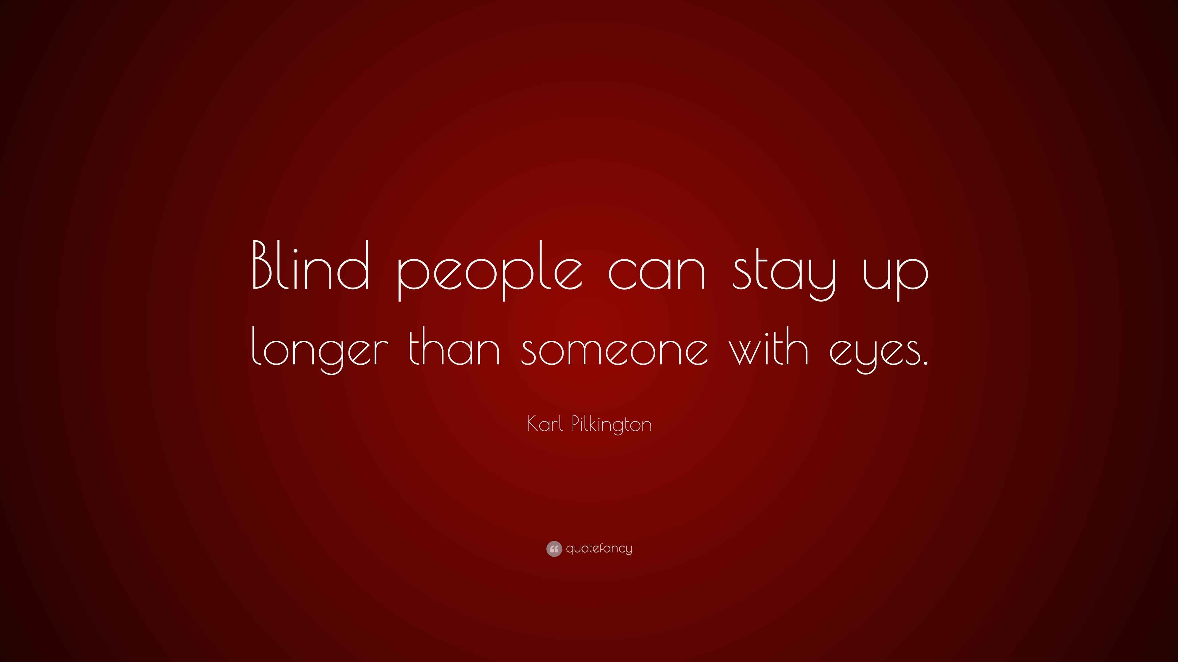Blind People Quotes Being A Visually Impaired And Hearing Impaired