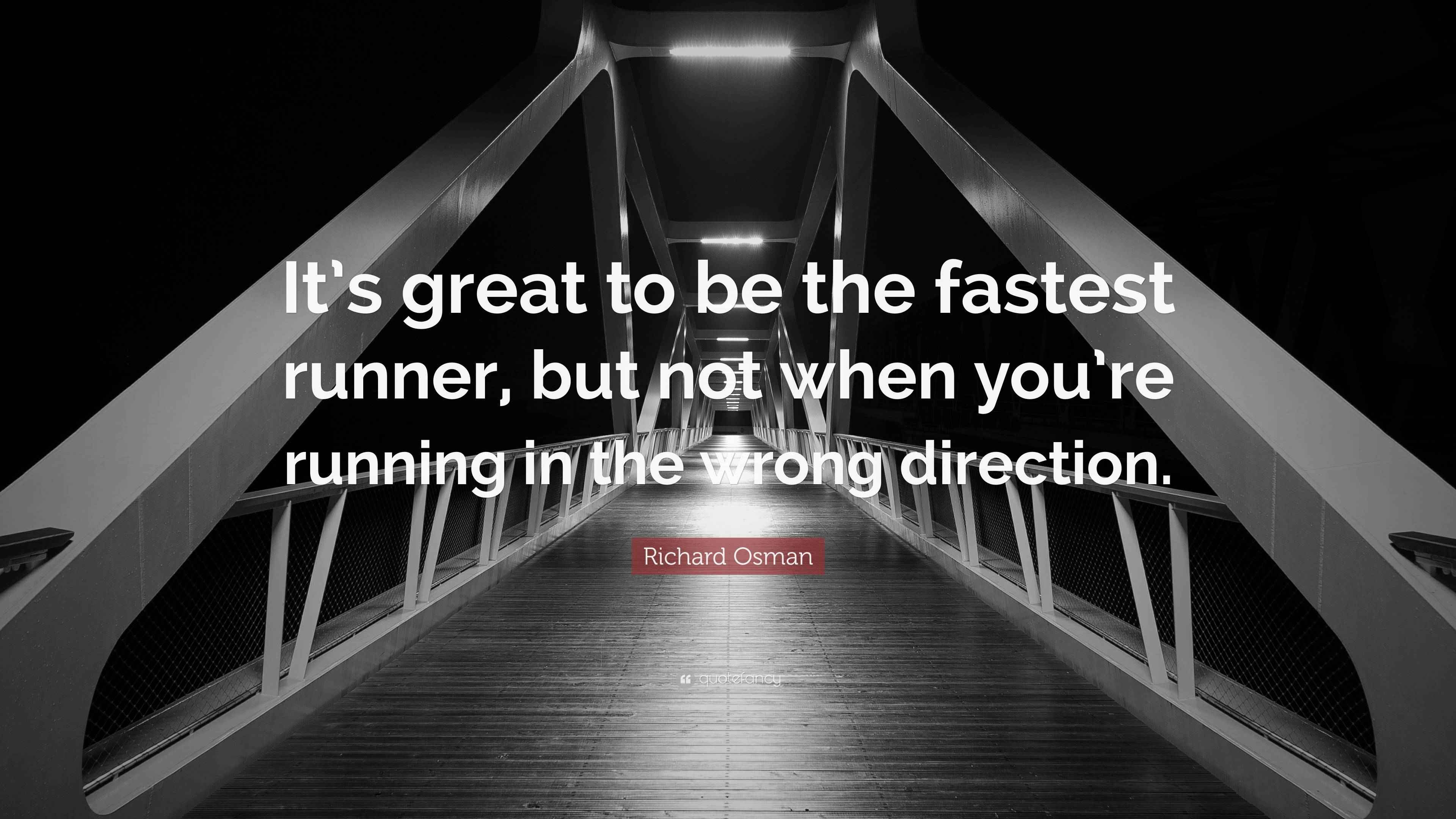 Richard Osman Quote: “It’s great to be the fastest runner, but not when ...