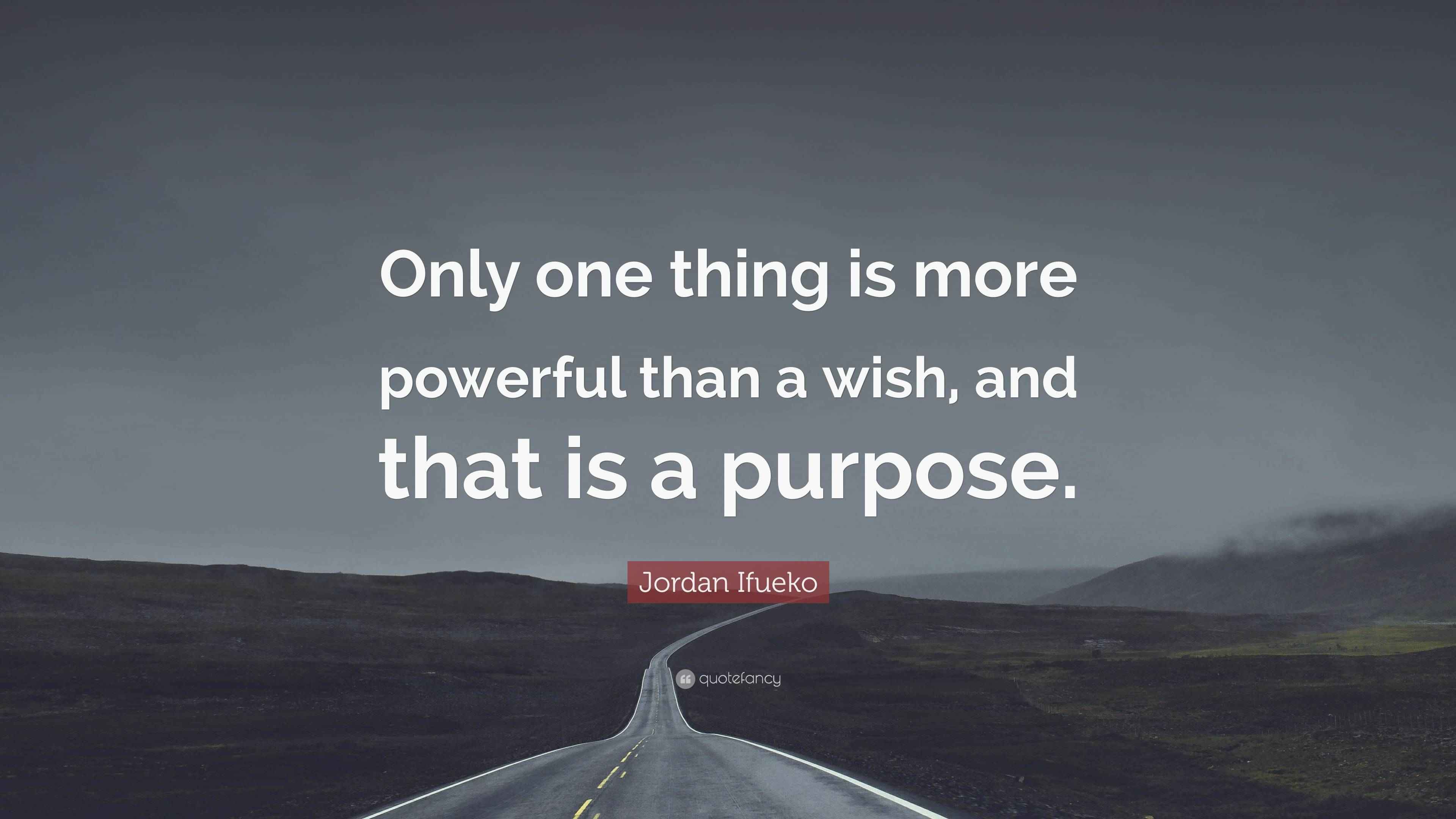 Jordan Ifueko Quote: “Only one thing is more powerful than a wish, and ...
