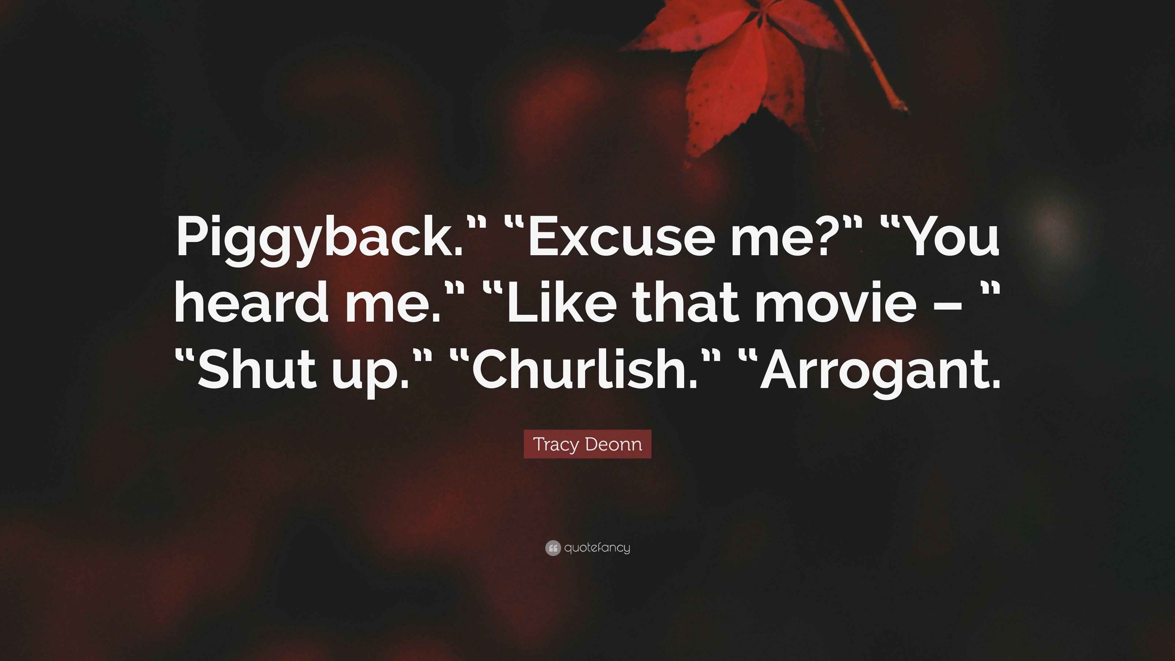 Tracy Deonn Quote: “Piggyback.” “Excuse me?” “You heard me.” “Like that ...