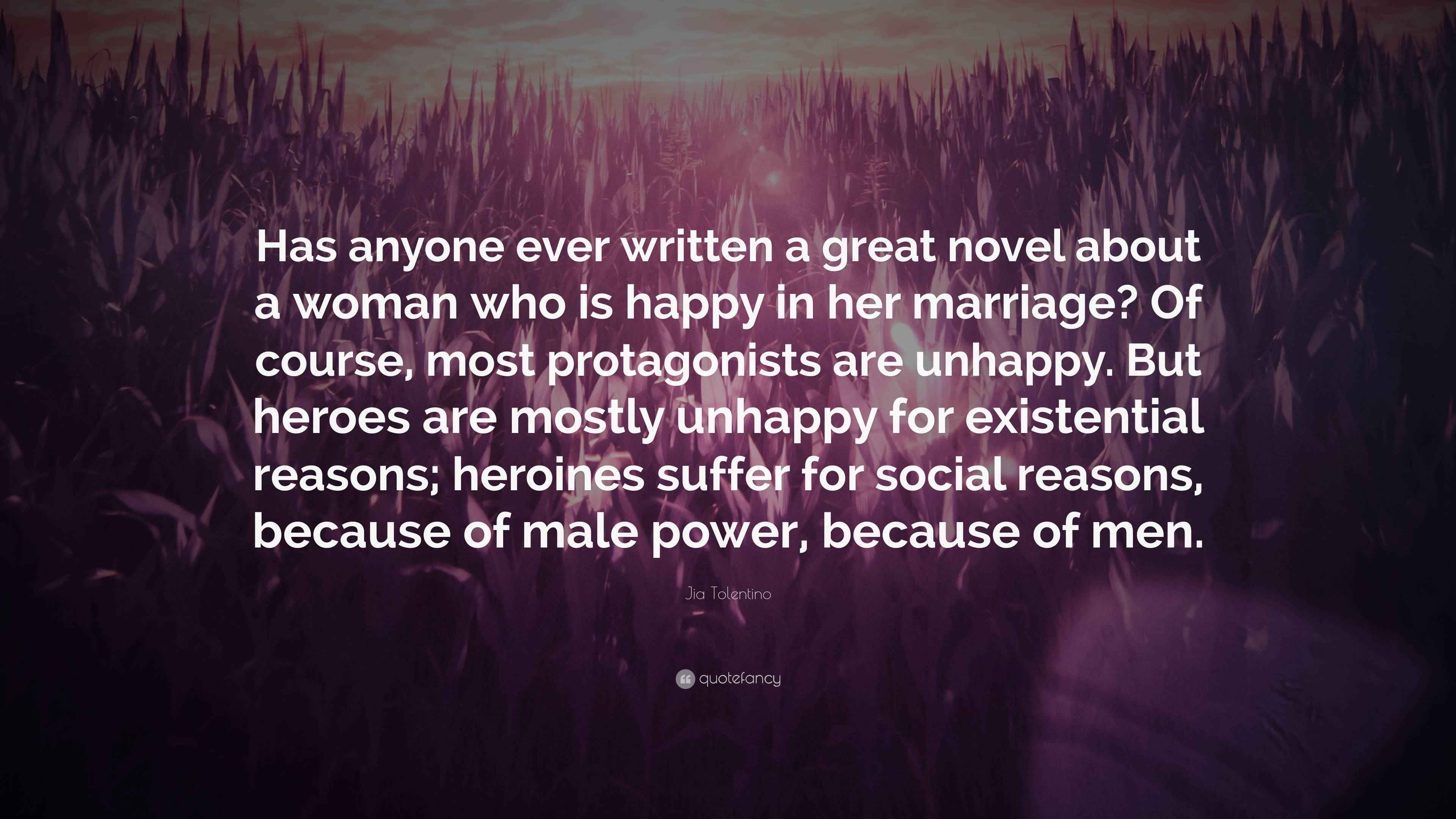 Jia Tolentino Quote: “Has anyone ever written a great novel about a ...