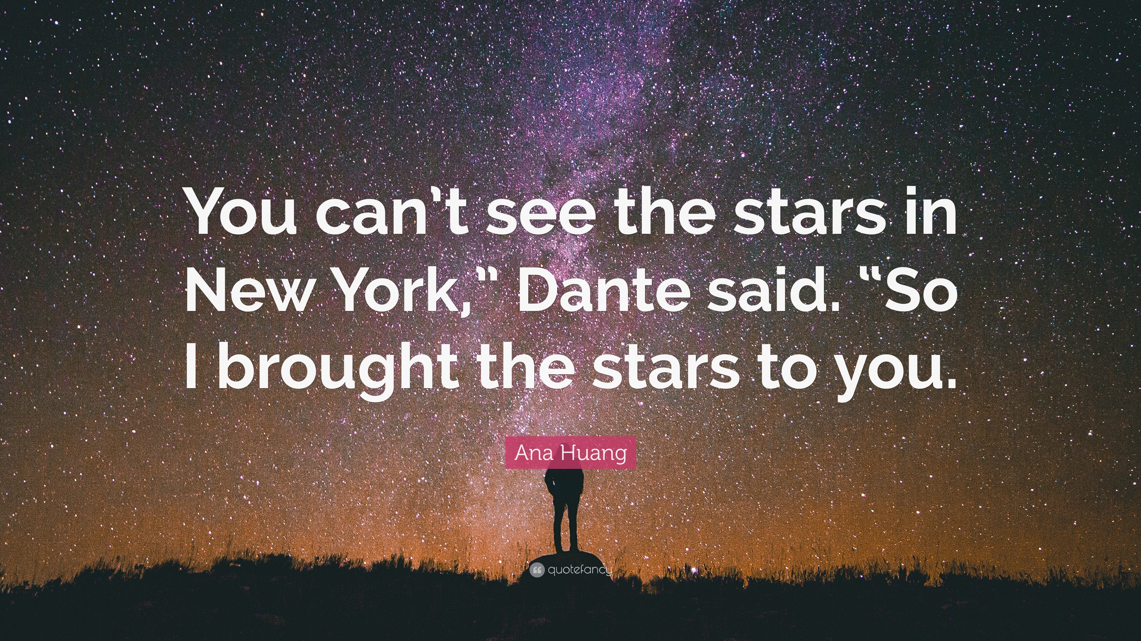 Ana Huang Quote: “You can’t see the stars in New York,” Dante said. “So ...