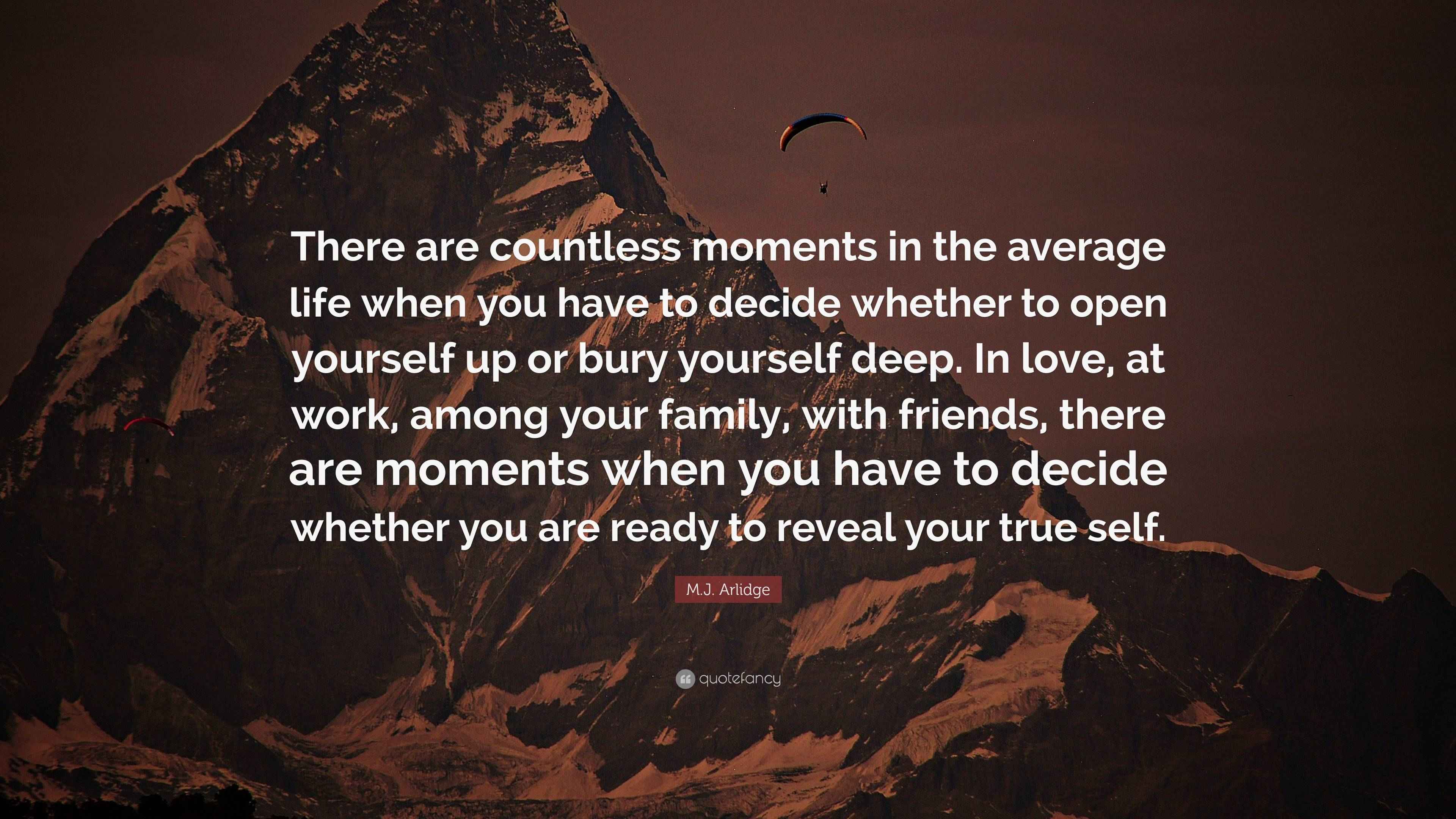 M.J. Arlidge Quote: “There are countless moments in the average life when you have to decide ...
