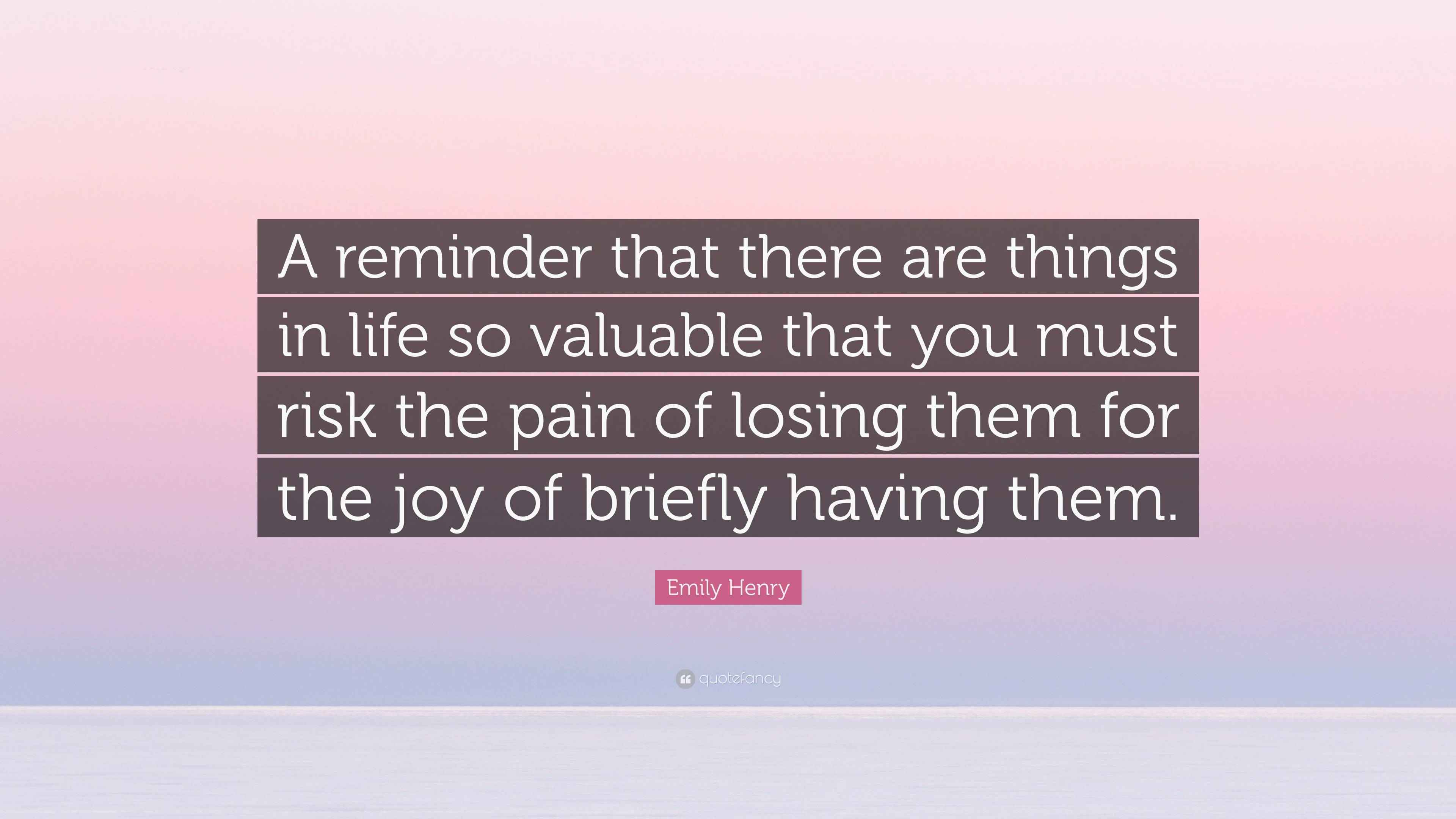 Emily Henry Quote: “A reminder that there are things in life so ...