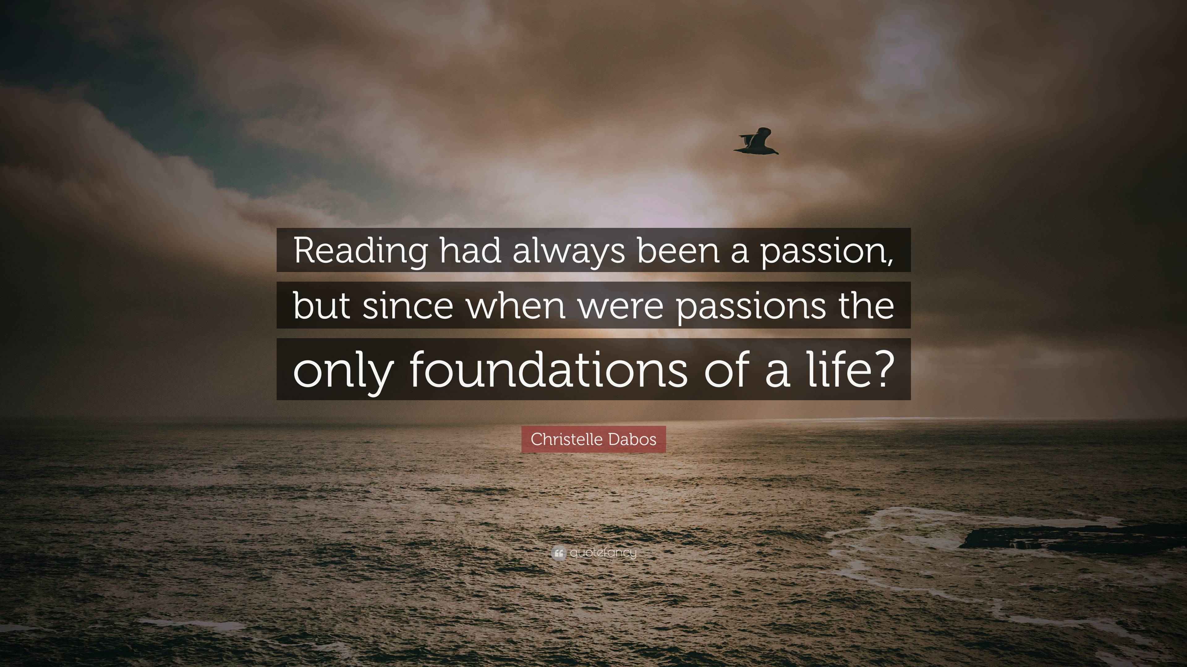 Christelle Dabos Quote: “Reading had always been a passion, but since ...