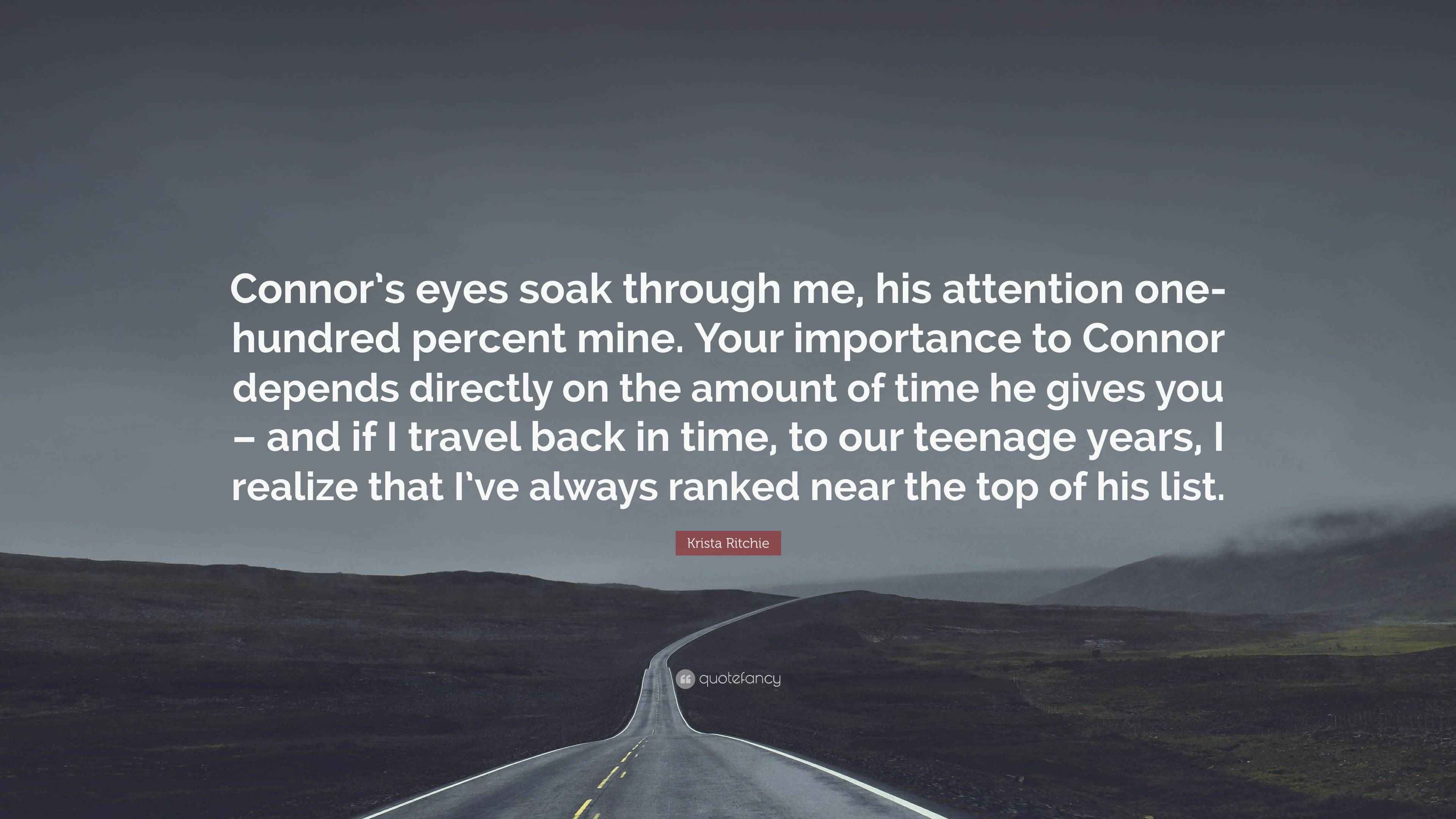 Krista Ritchie Quote: “Connor’s eyes soak through me, his attention one ...