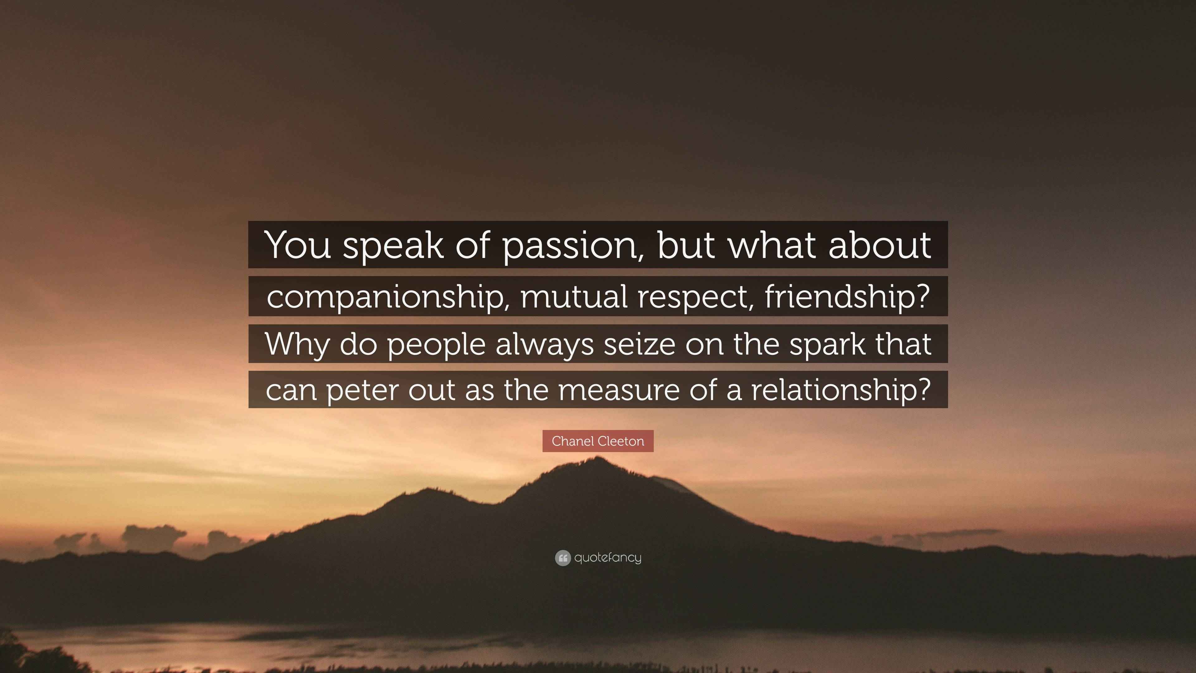 Chanel Cleeton Quote: “You speak of passion, but what about ...