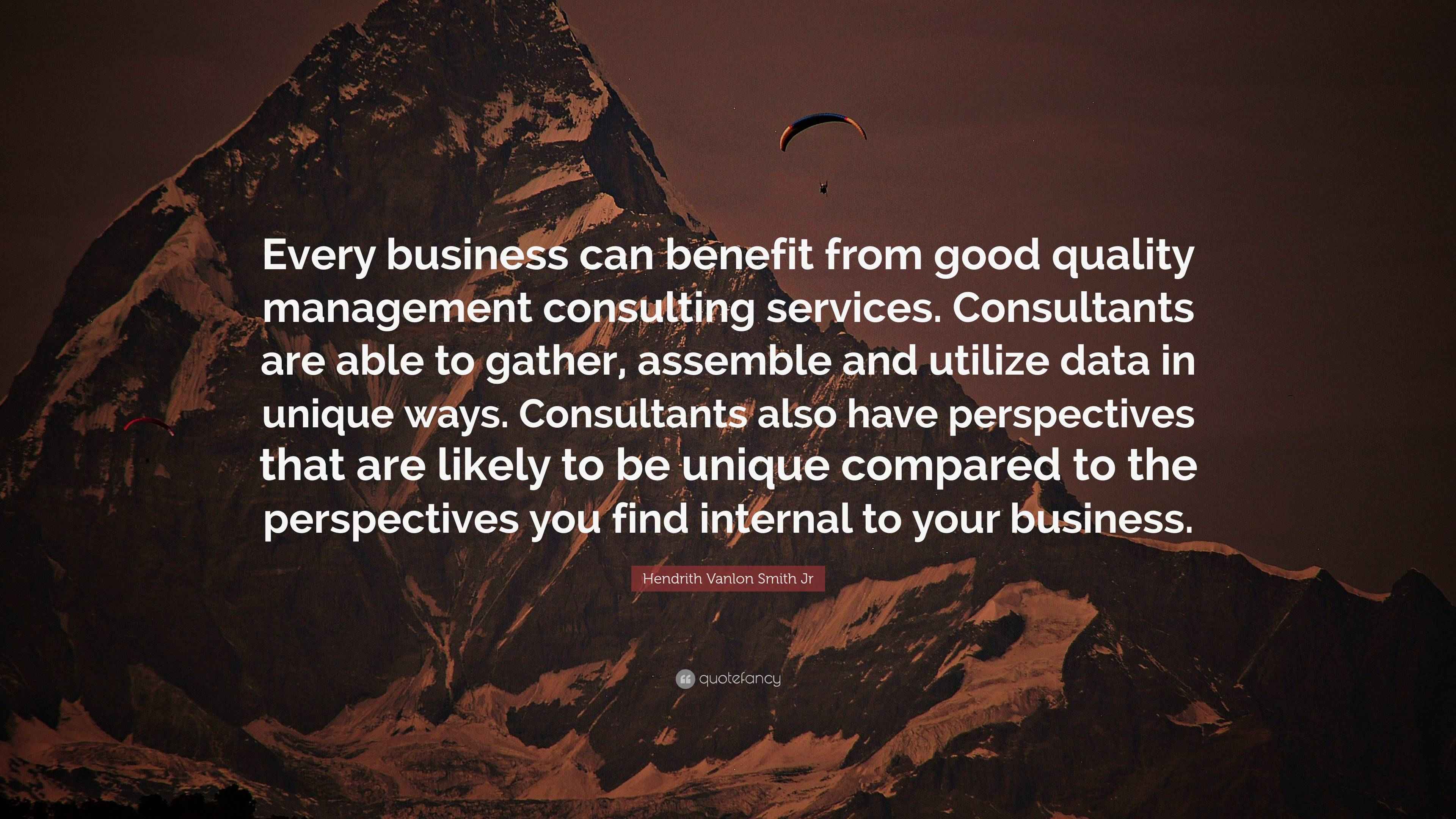 Hendrith Vanlon Smith Jr Quote: “Every business can benefit from good quality management ...