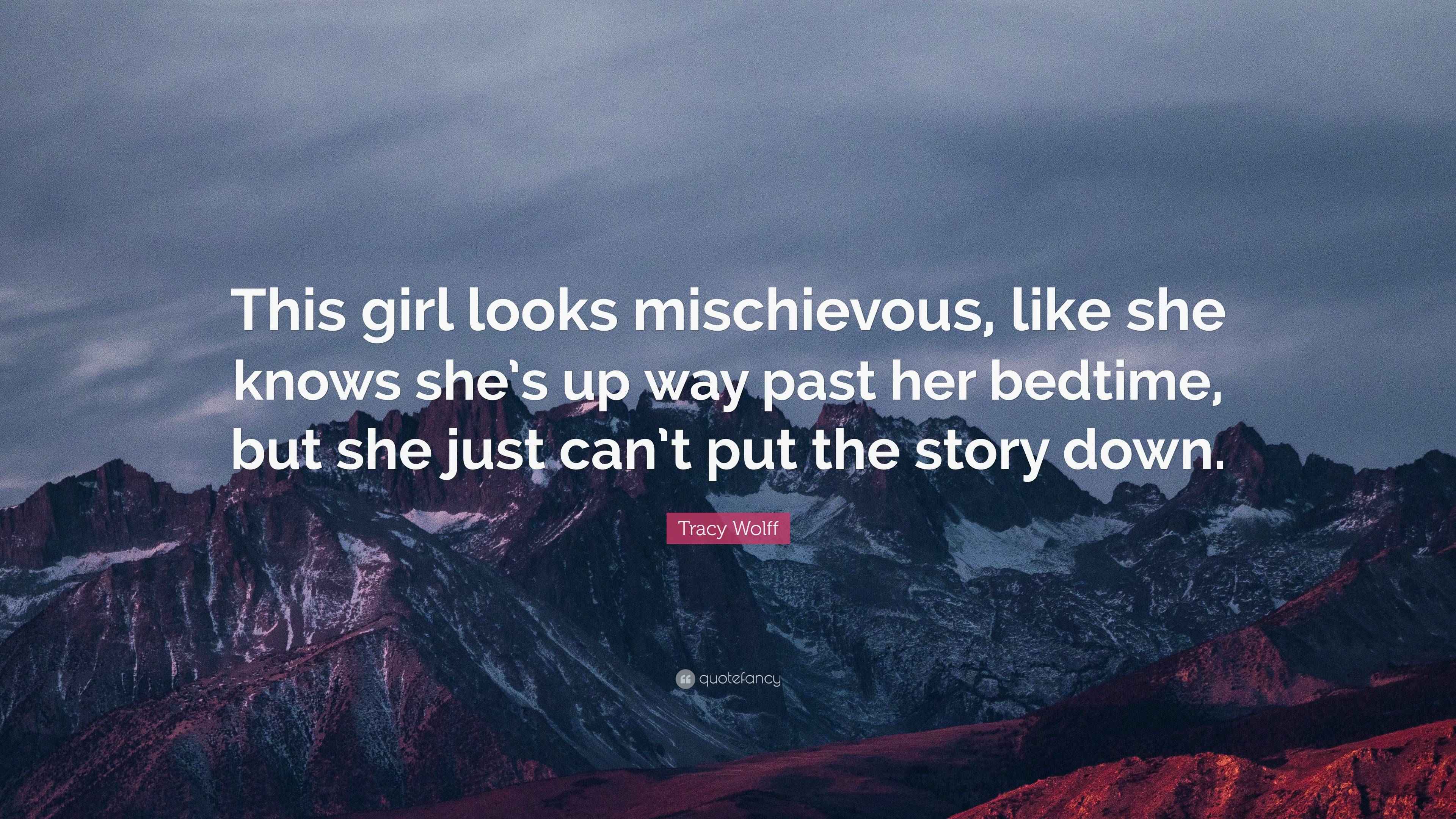 Tracy Wolff Quote: “This girl looks mischievous, like she knows she’s ...