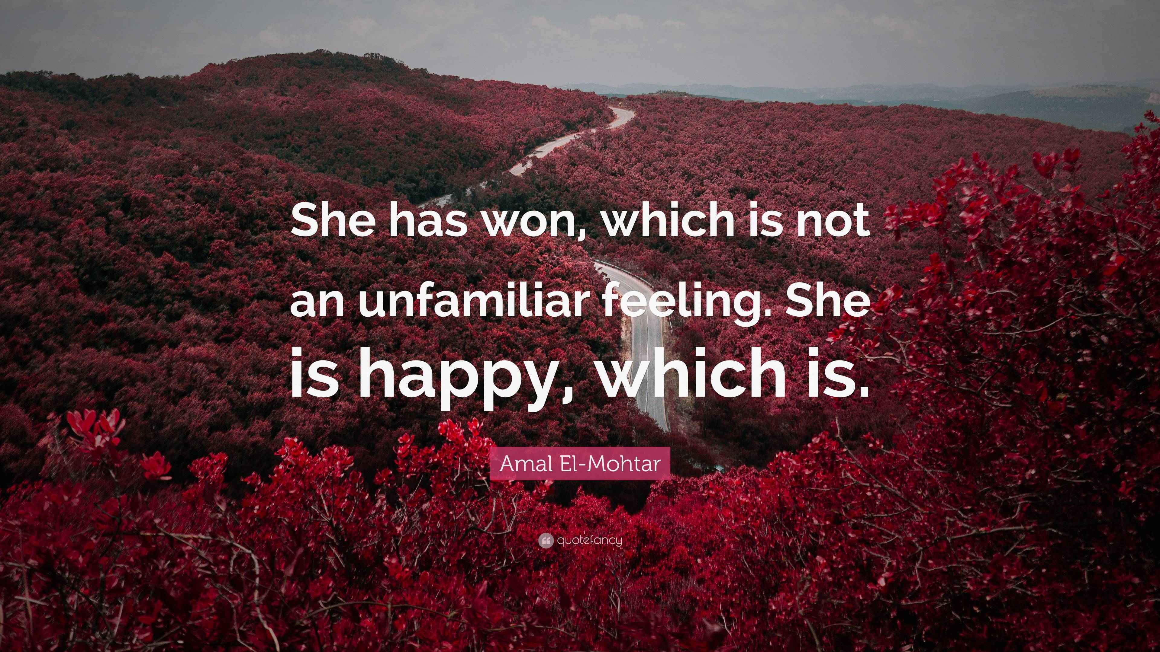 Amal El-Mohtar Quote: “She has won, which is not an unfamiliar feeling ...