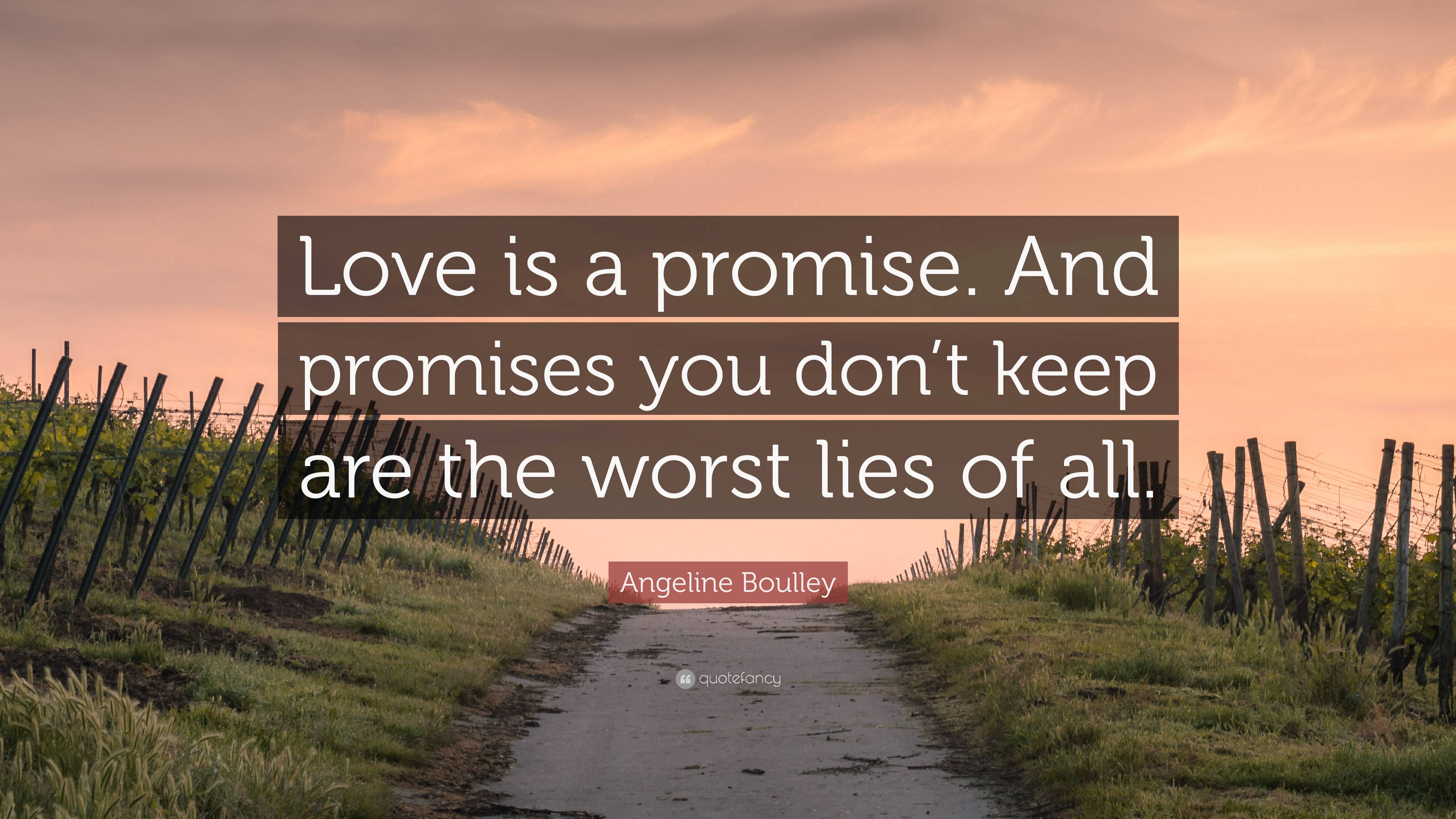 Angeline Boulley Quote: “Love is a promise. And promises you don’t keep ...