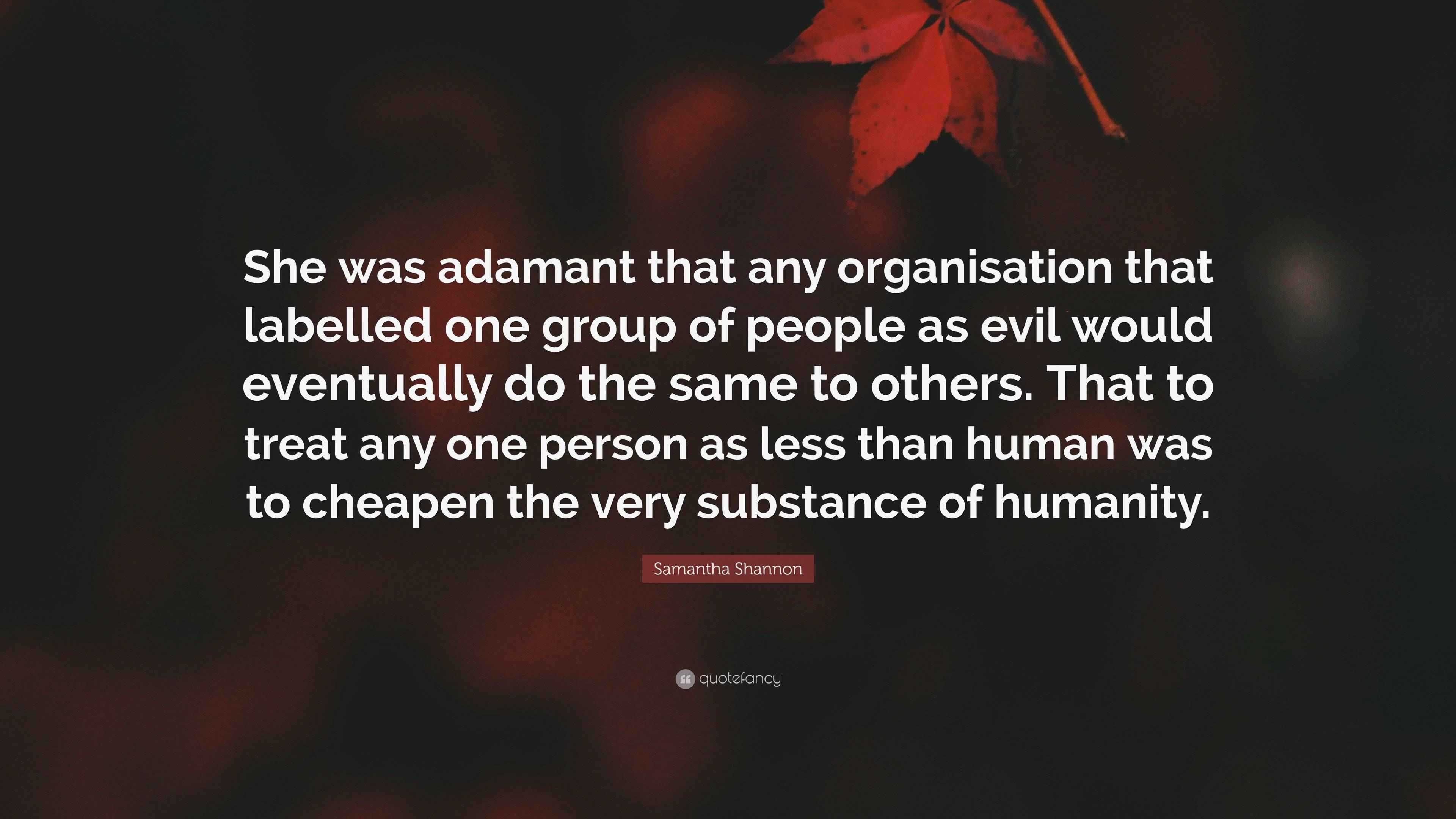 Samantha Shannon Quote: “She was adamant that any organisation that ...
