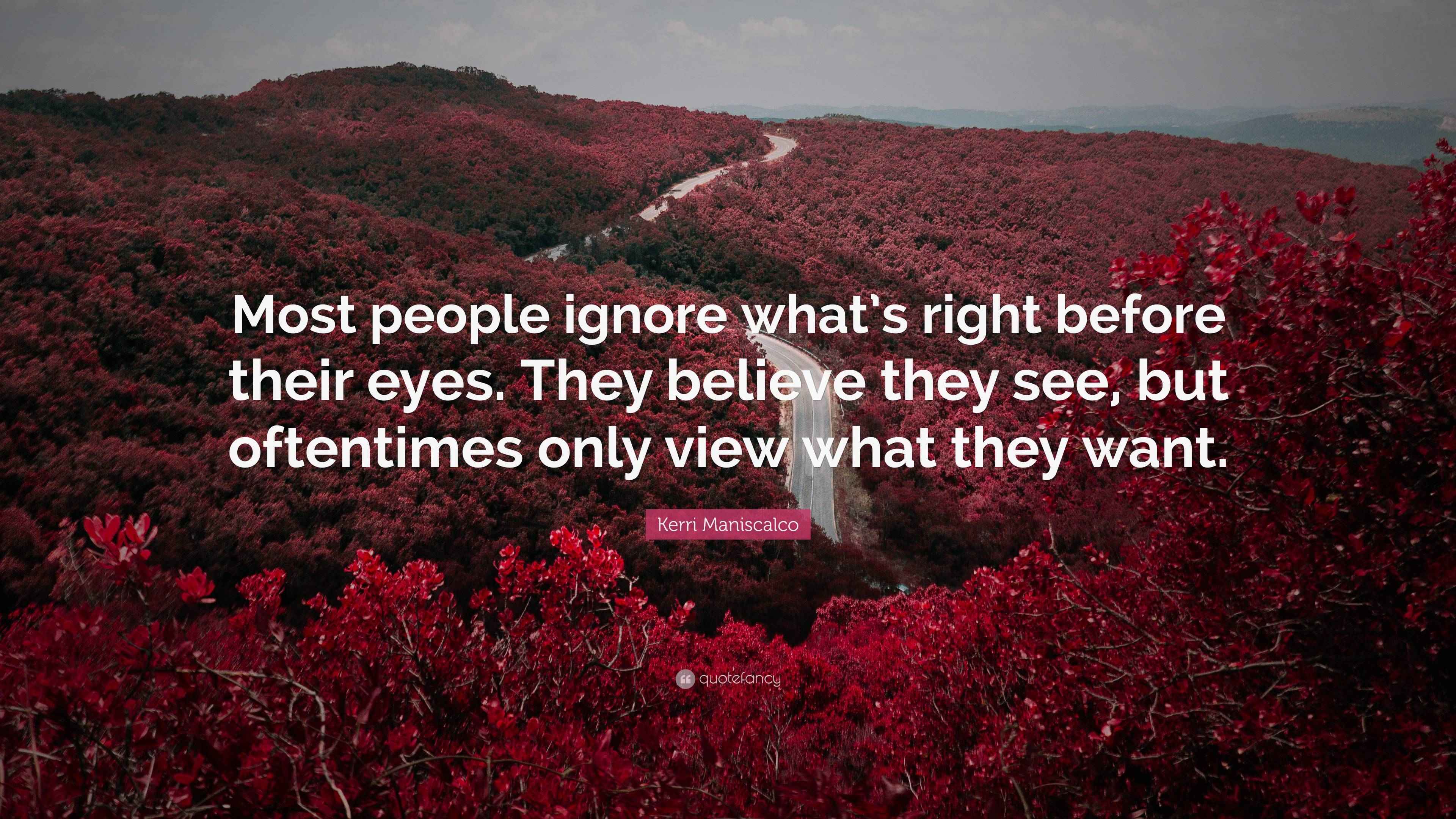 Kerri Maniscalco Quote: “Most people ignore what’s right before their ...