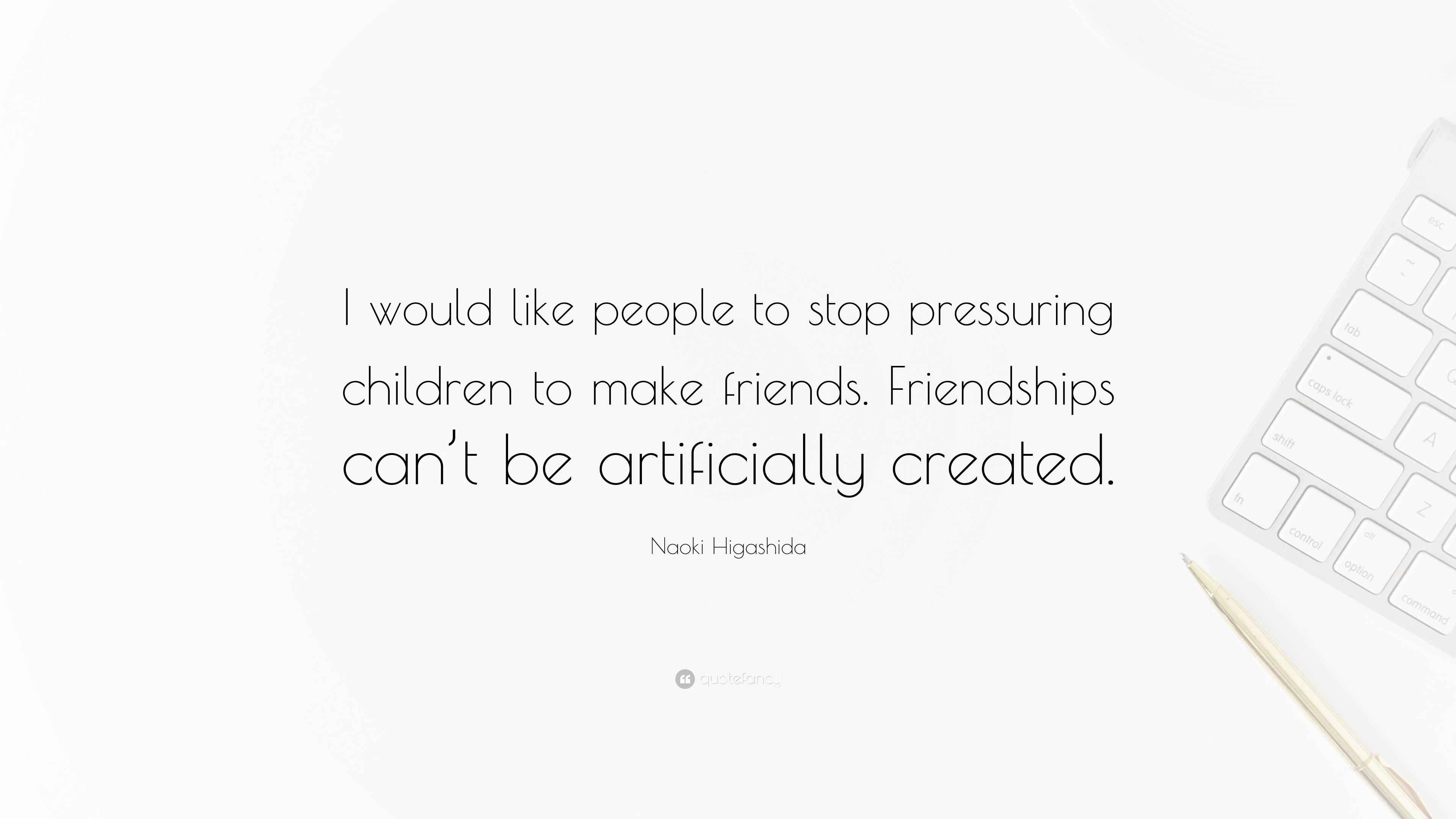 Naoki Higashida Quote: “I would like people to stop pressuring children ...