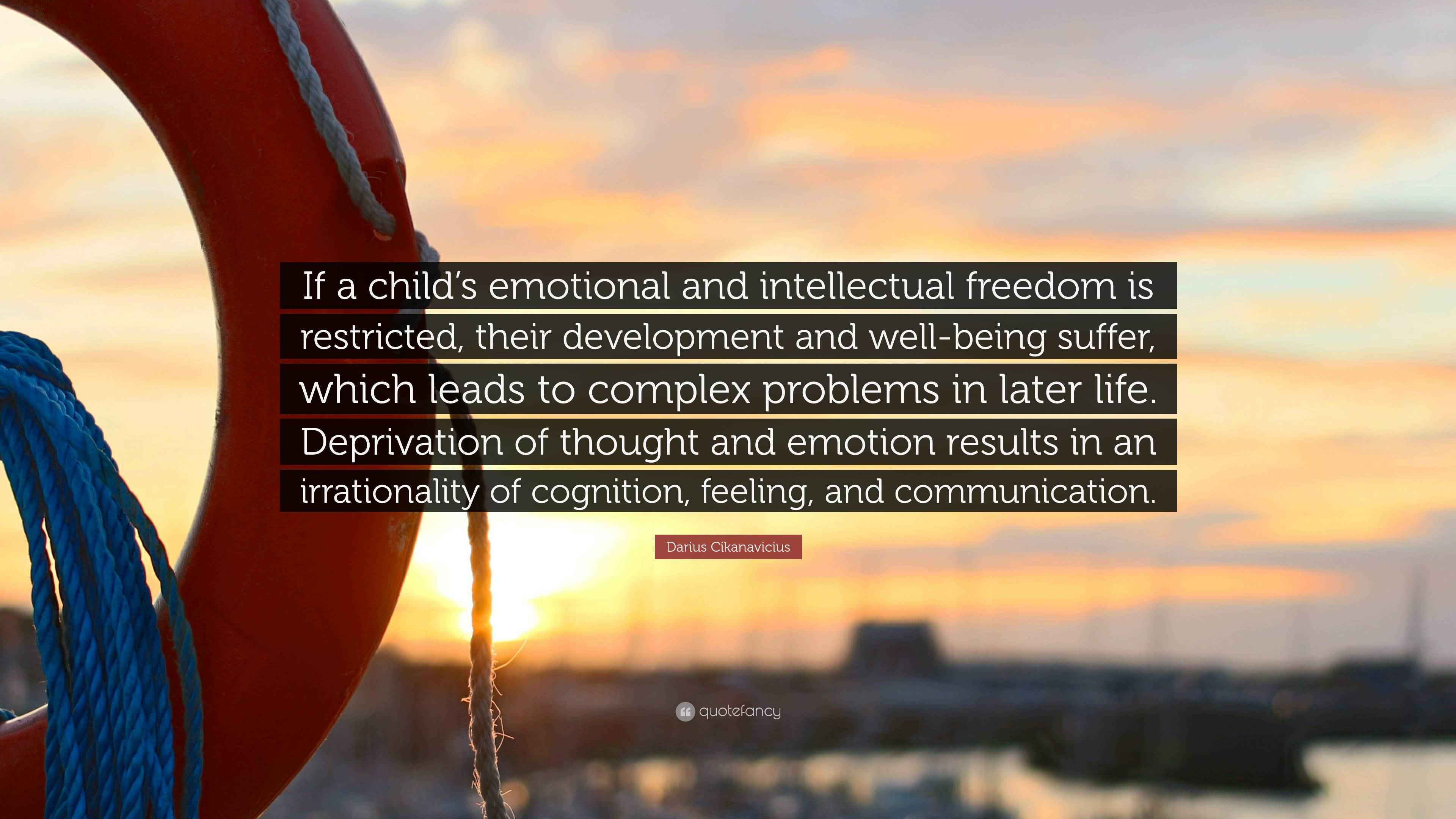 Darius Cikanavicius Quote: “If a child’s emotional and intellectual ...