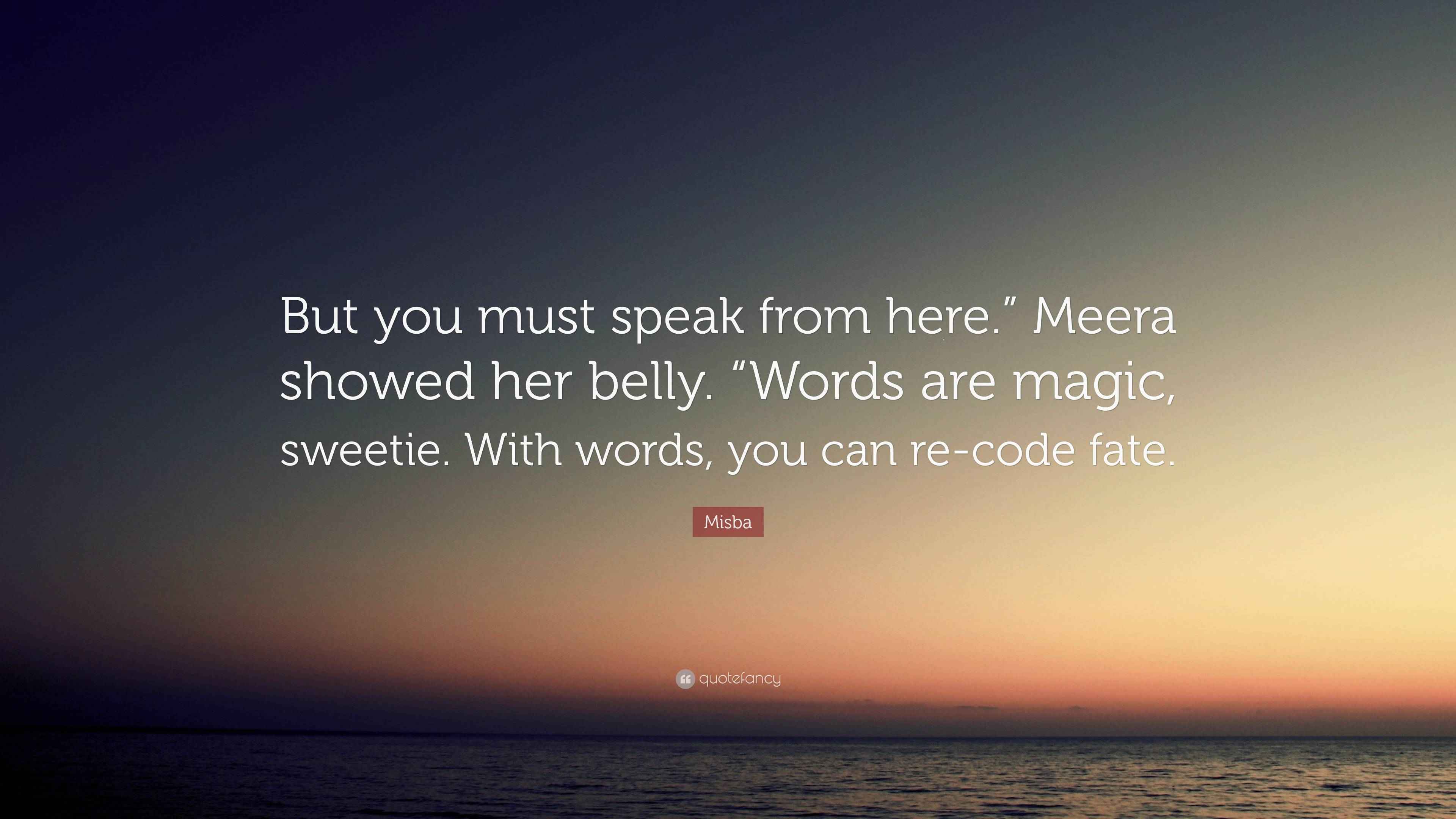 Misba Quote: “But you must speak from here.” Meera showed her belly ...