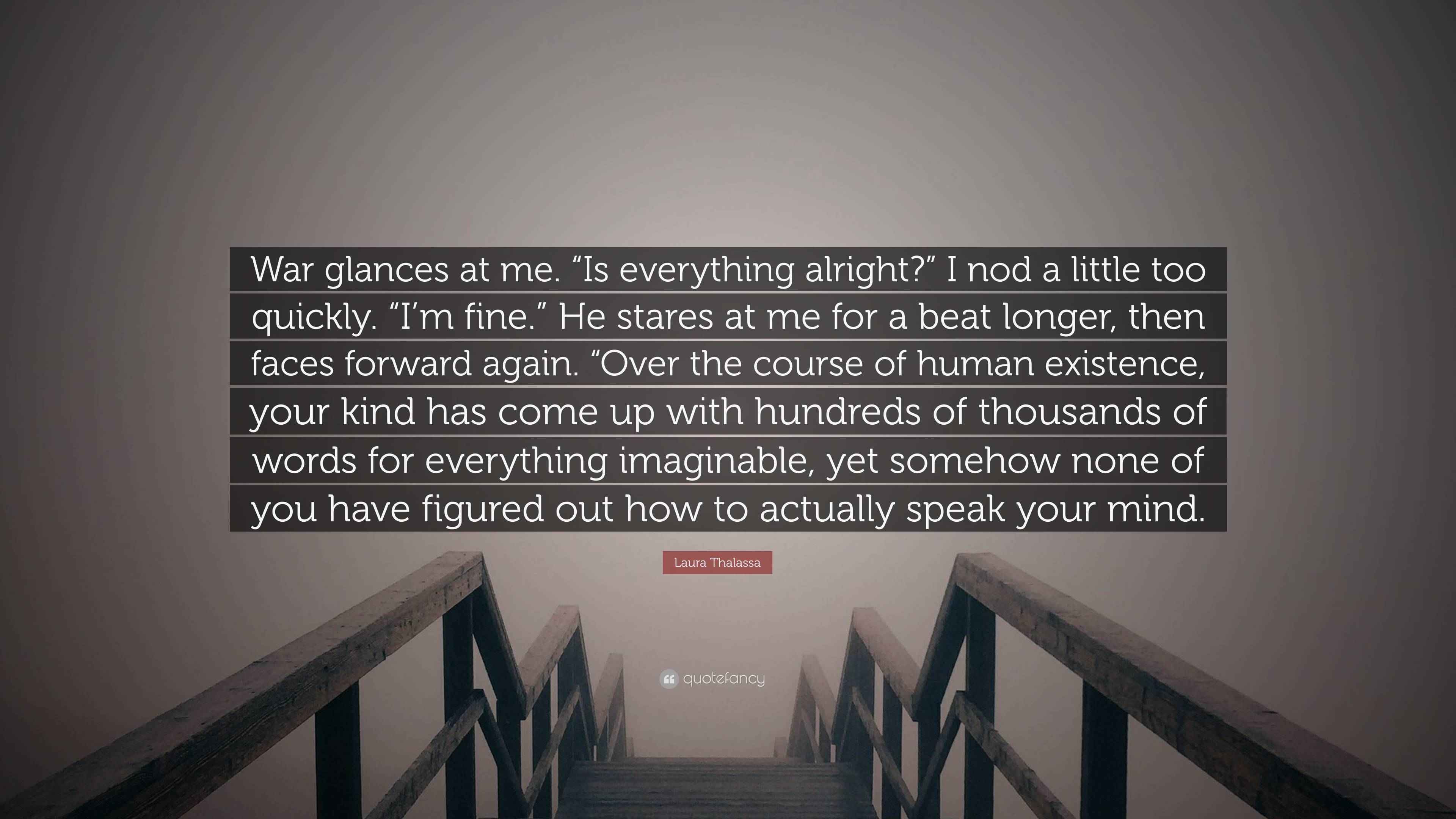 Laura Thalassa Quote: “War glances at me. “Is everything alright?” I ...