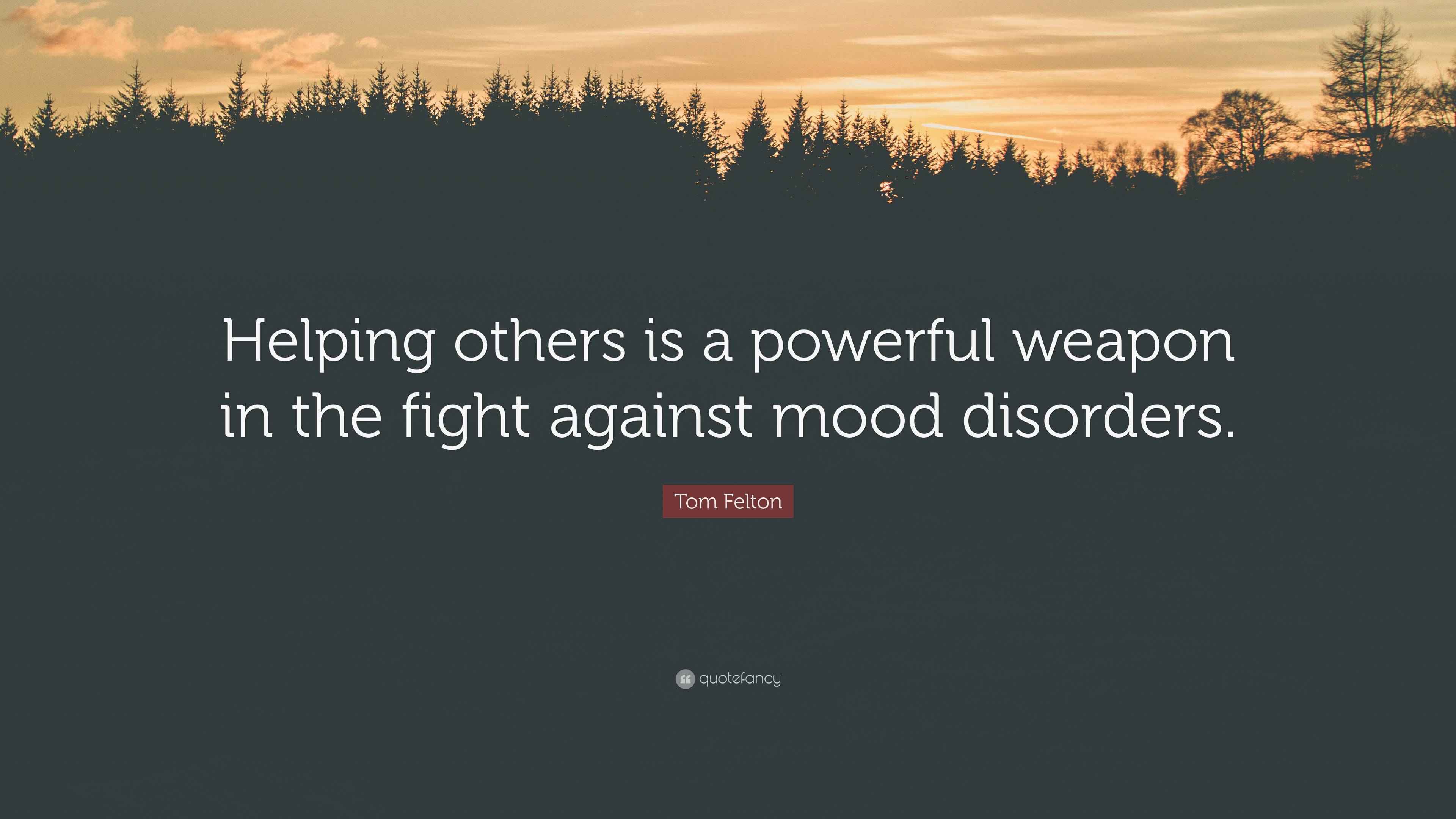 Tom Felton Quote: “Helping others is a powerful weapon in the fight ...