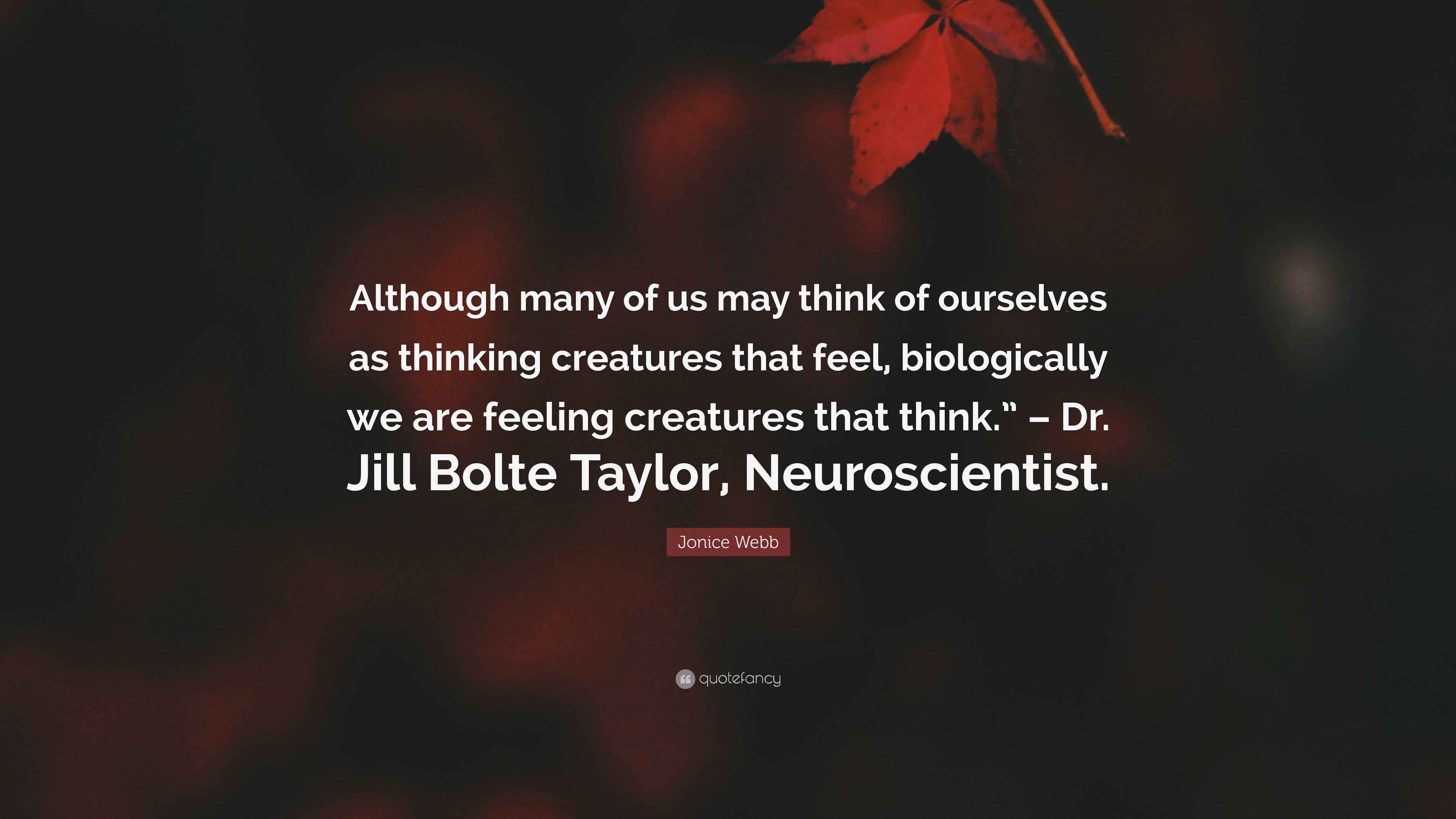 Jonice Webb Quote: “Although many of us may think of ourselves as ...