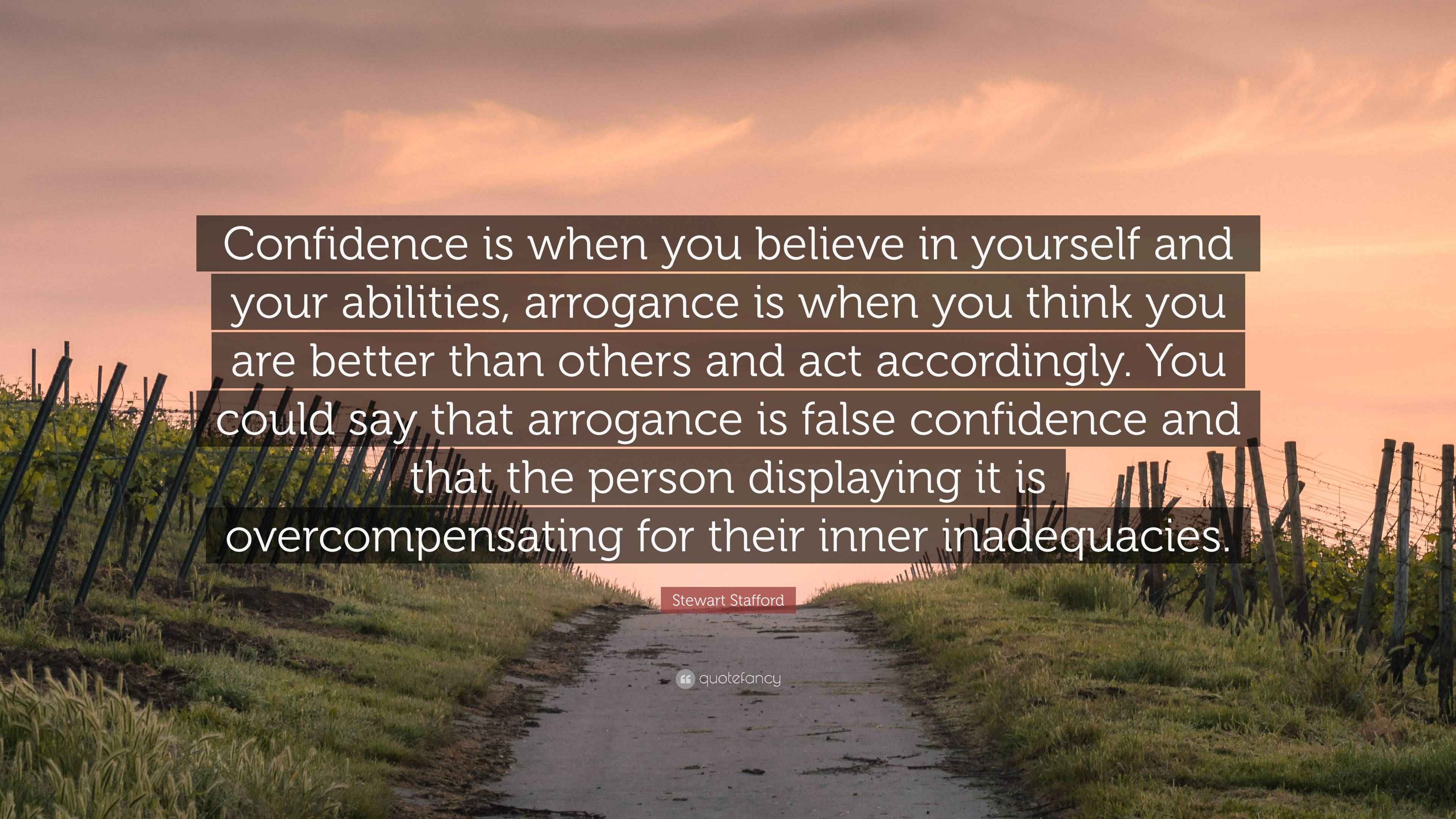 Stewart Stafford Quote: “Confidence is when you believe in yourself and ...