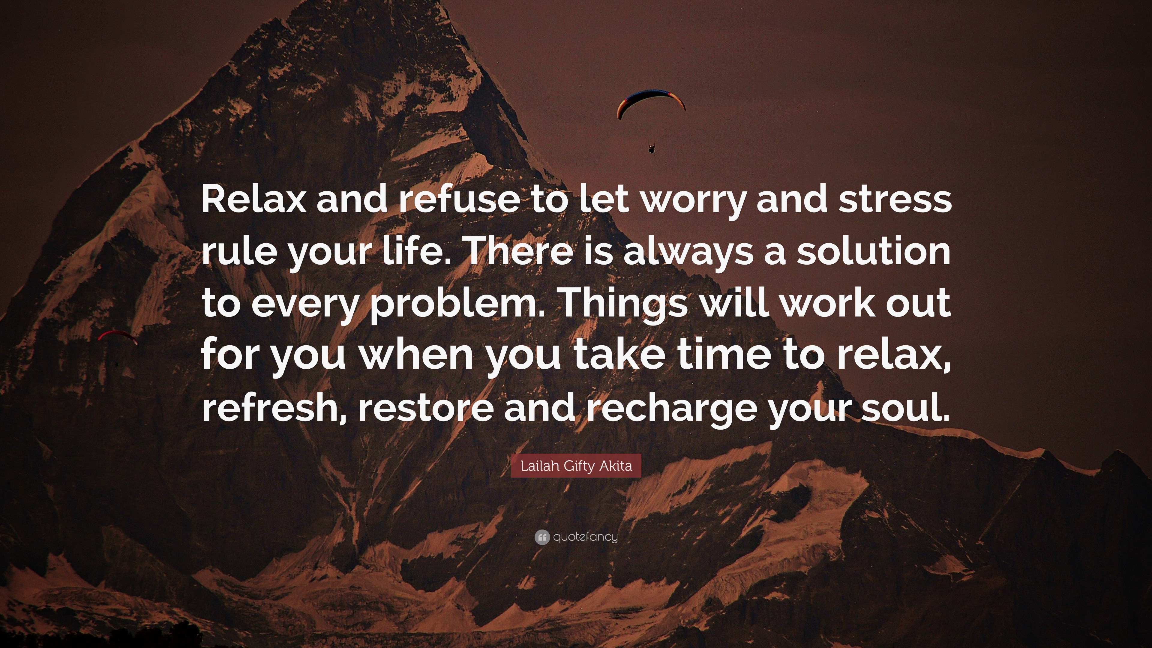 Lailah Gifty Akita Quote: “Relax and refuse to let worry and stress ...