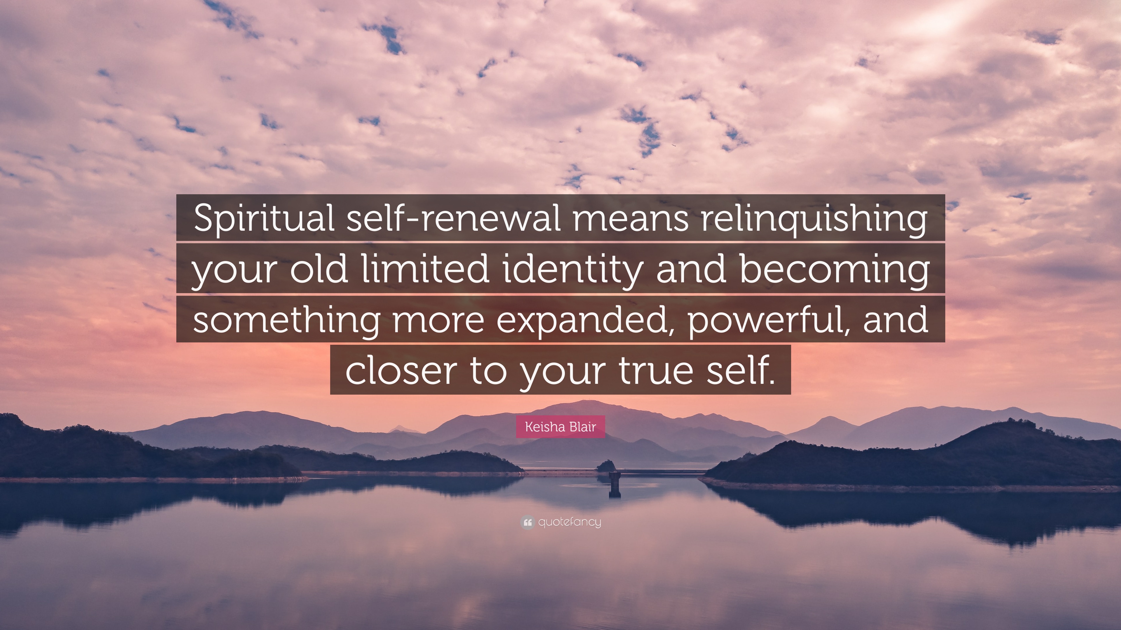 Keisha Blair Quote: “Spiritual self-renewal means relinquishing your ...