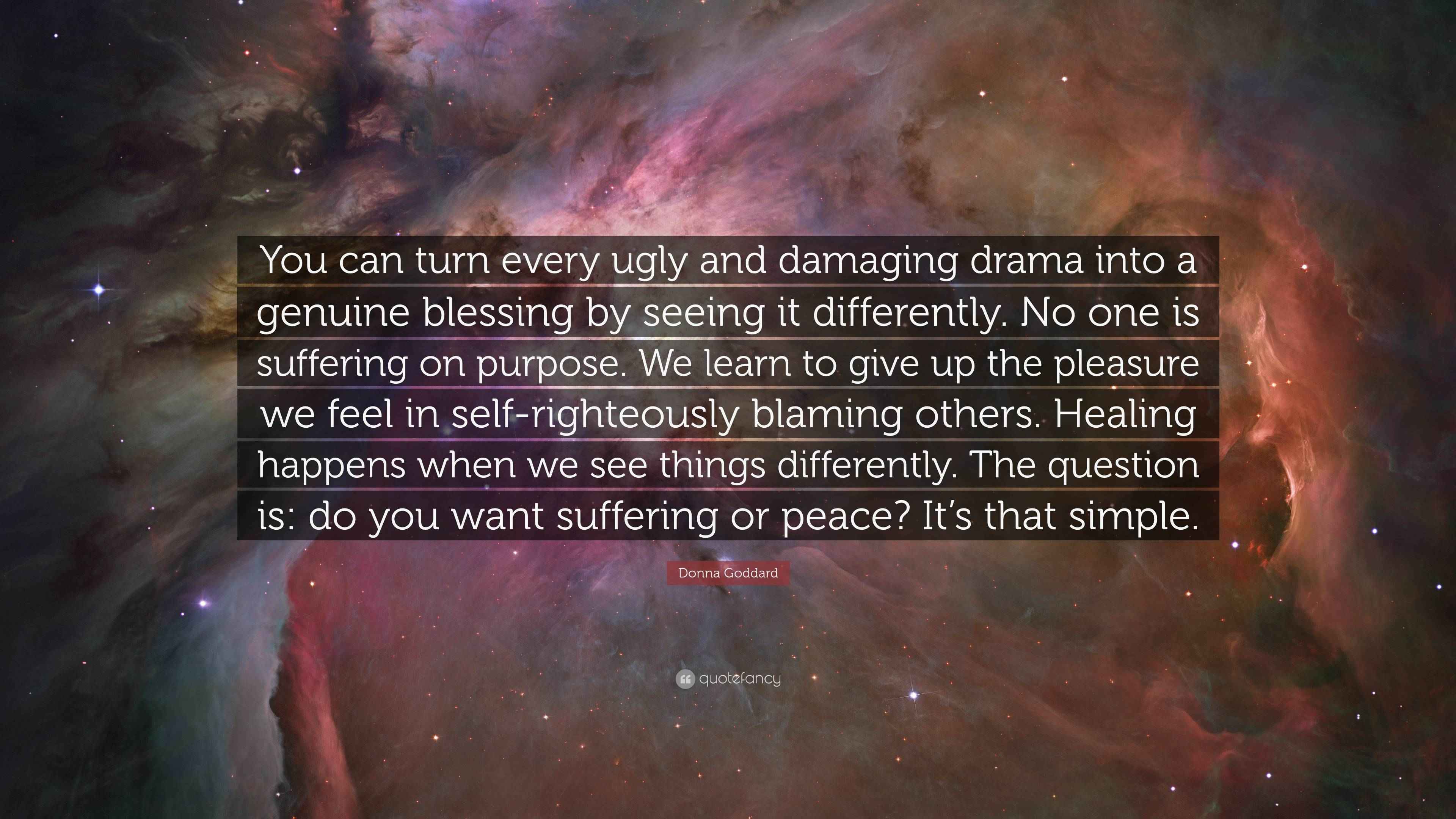 Donna Goddard Quote: “You can turn every ugly and damaging drama into a ...