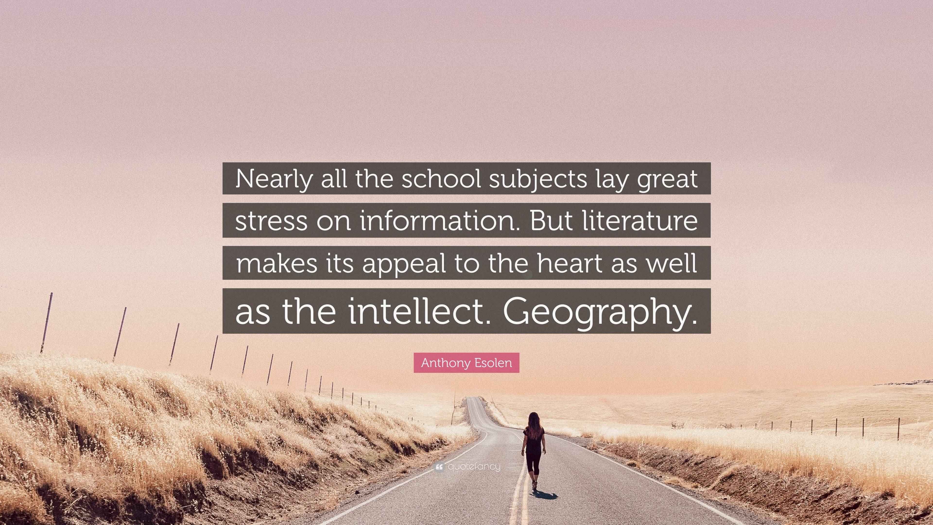 Anthony Esolen Quote: “Nearly all the school subjects lay great stress ...