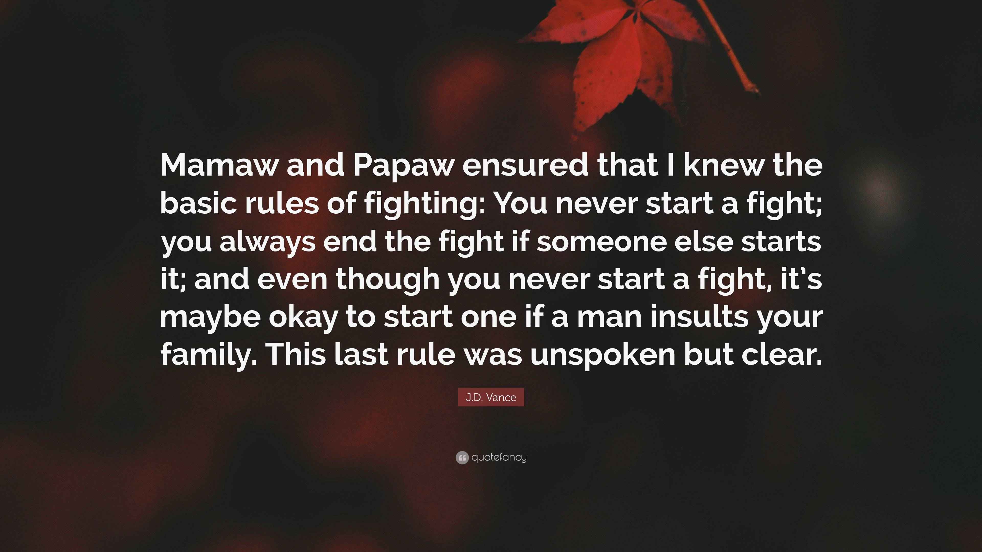 J.D. Vance Quote: “Mamaw and Papaw ensured that I knew the basic rules ...