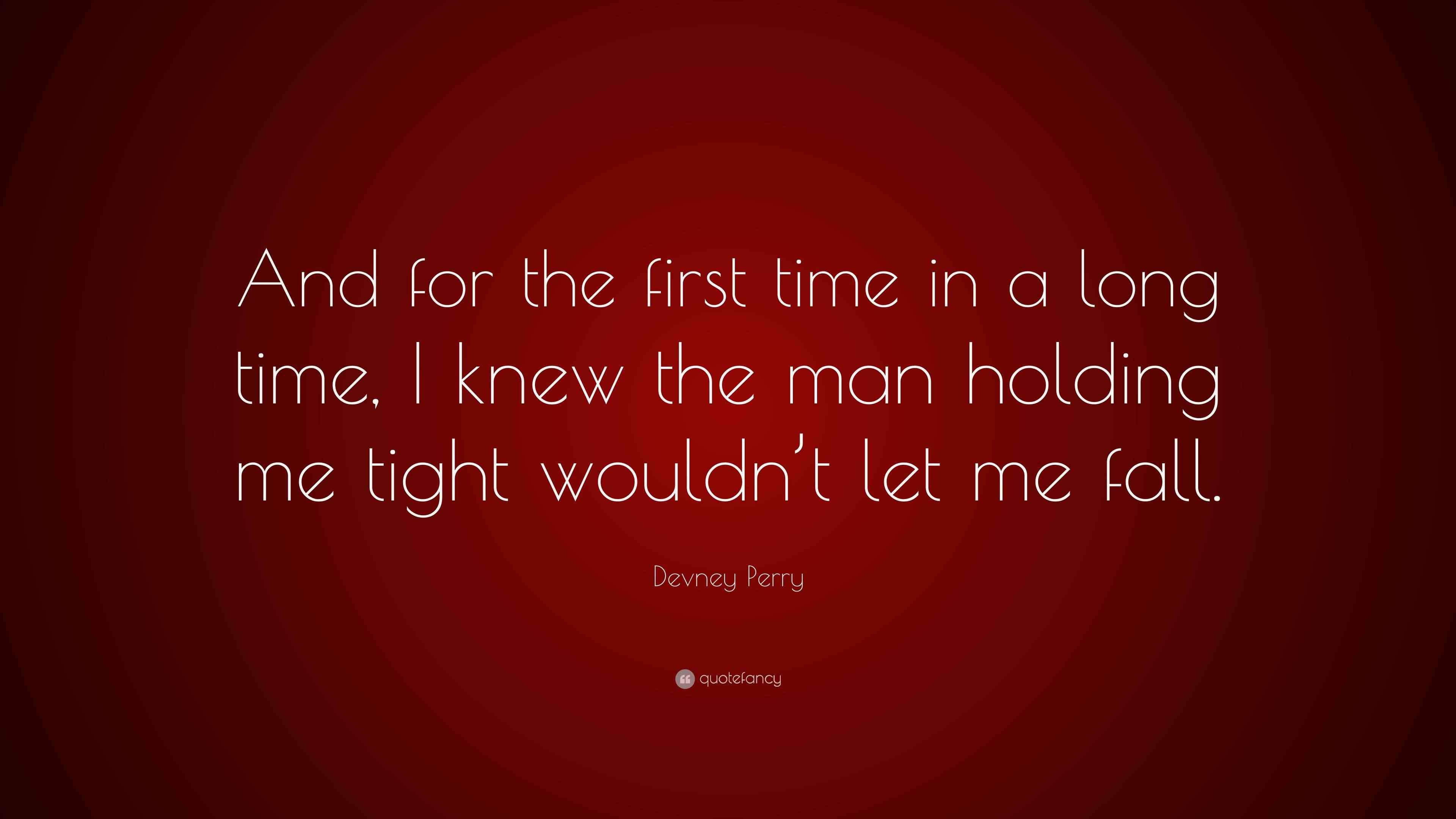 Devney Perry Quote: “And for the first time in a long time, I knew the ...