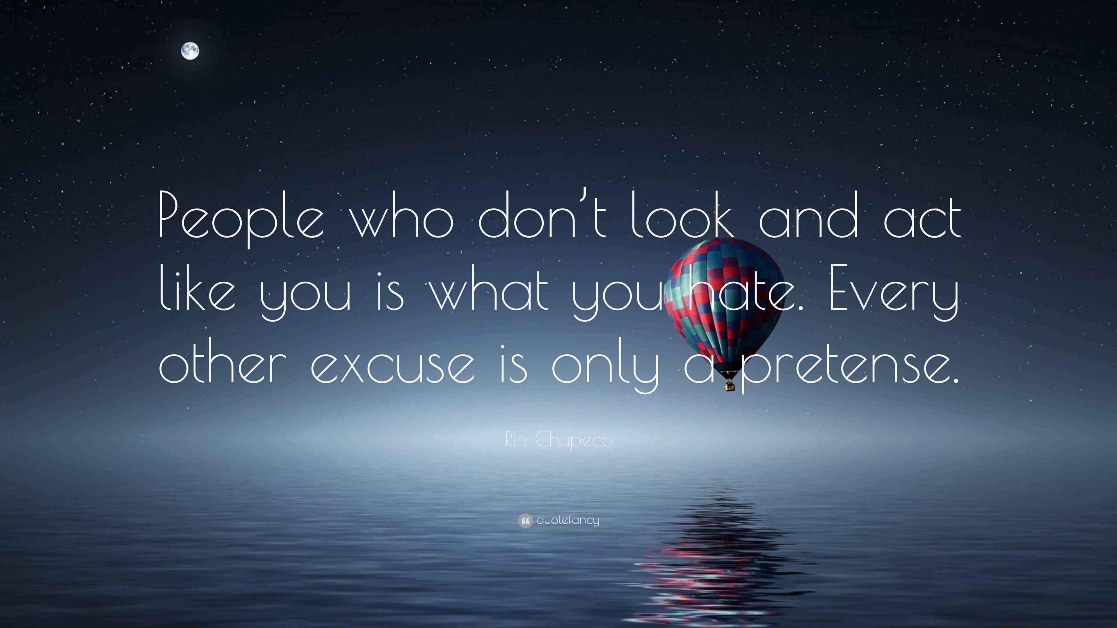 Rin Chupeco Quote: “People who don’t look and act like you is what you ...
