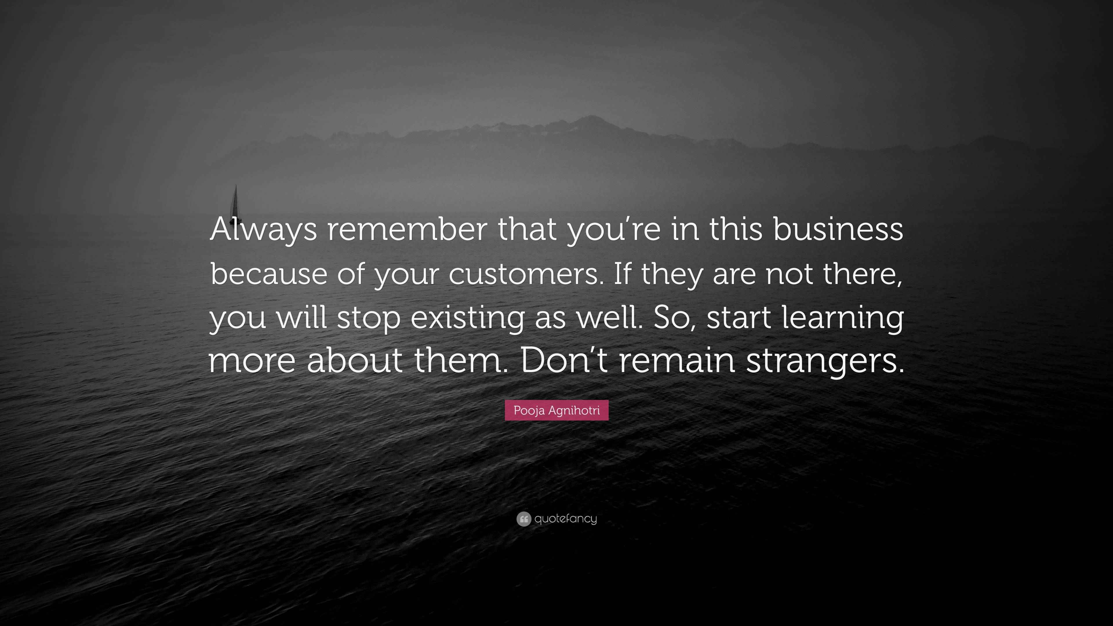 Pooja Agnihotri Quote: “Always remember that you’re in this business ...