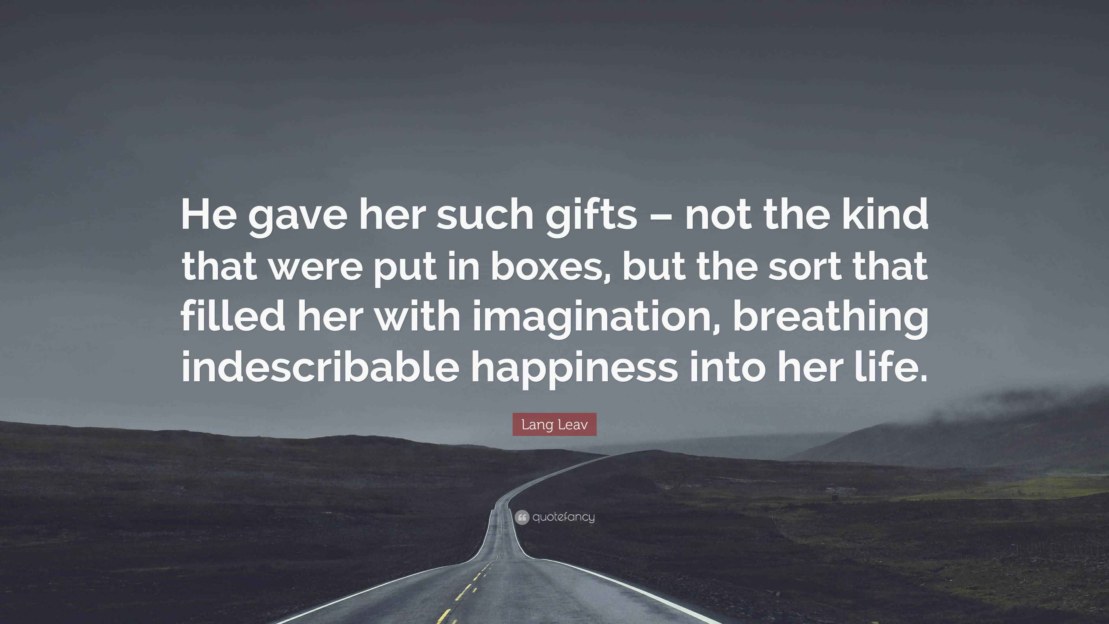 Lang Leav Quote: “He gave her such gifts – not the kind that were put ...