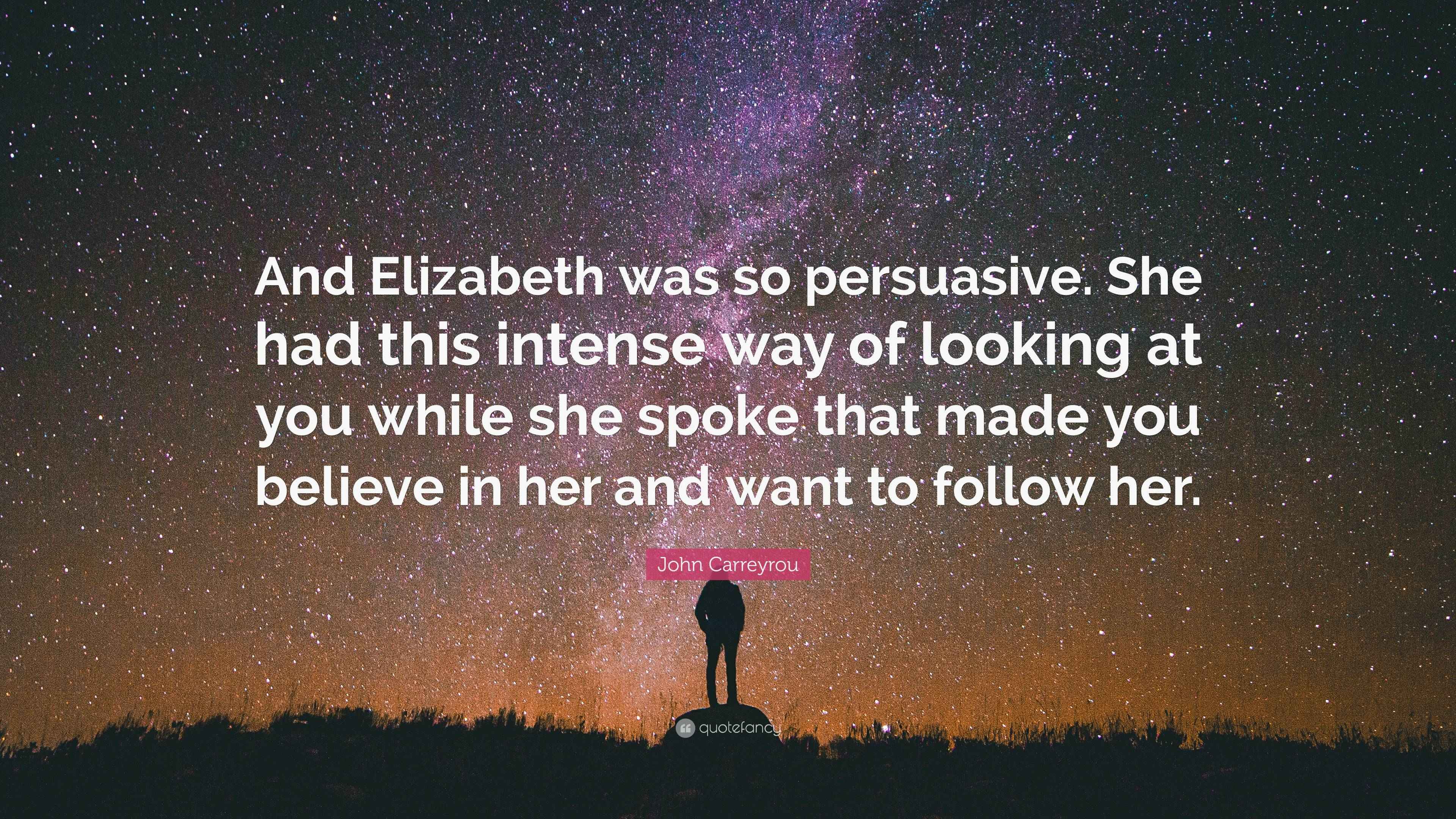 John Carreyrou Quote: “And Elizabeth was so persuasive. She had this ...