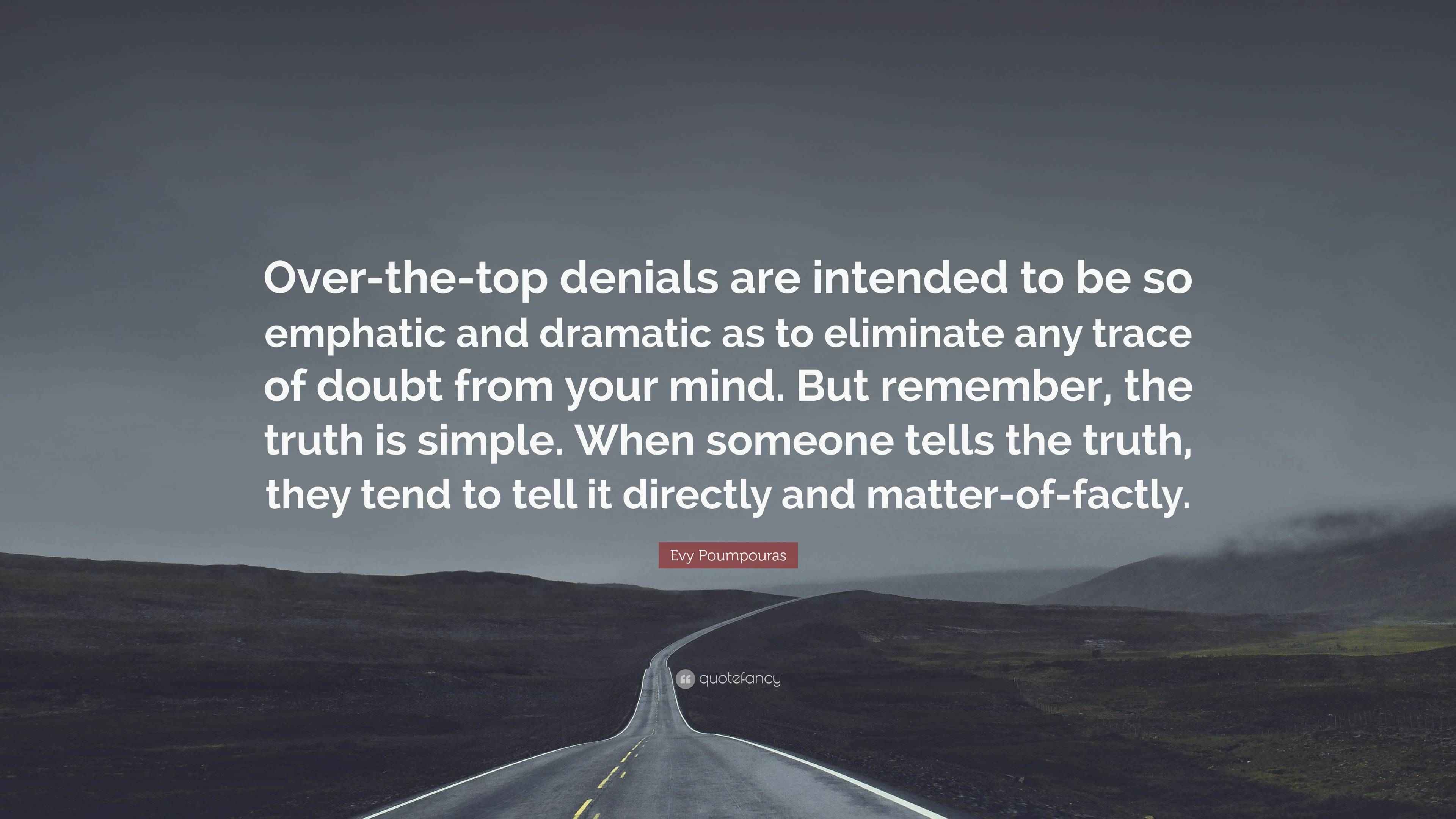 Evy Poumpouras Quote: “Over-the-top denials are intended to be so ...