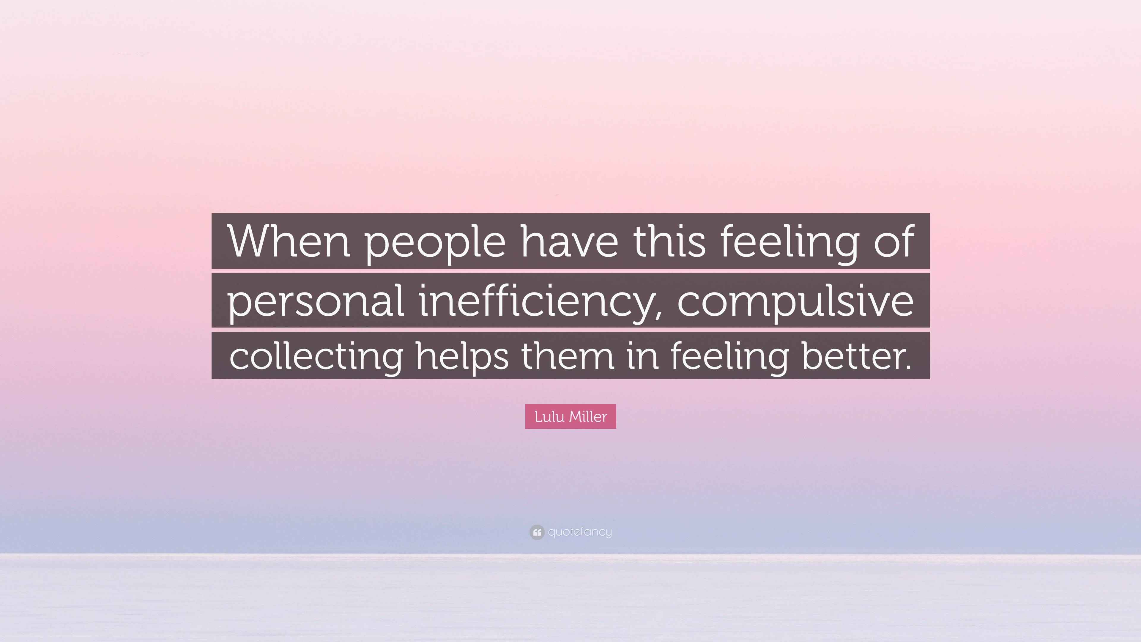 Lulu Miller Quote: “When people have this feeling of personal ...