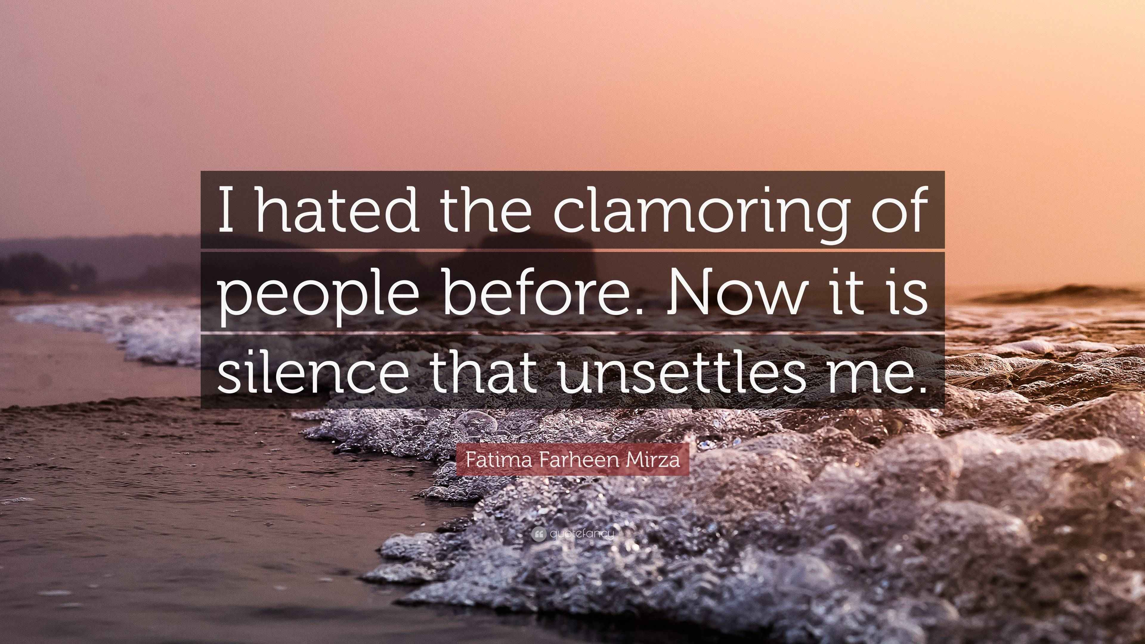 Fatima Farheen Mirza Quote: “I hated the clamoring of people before ...
