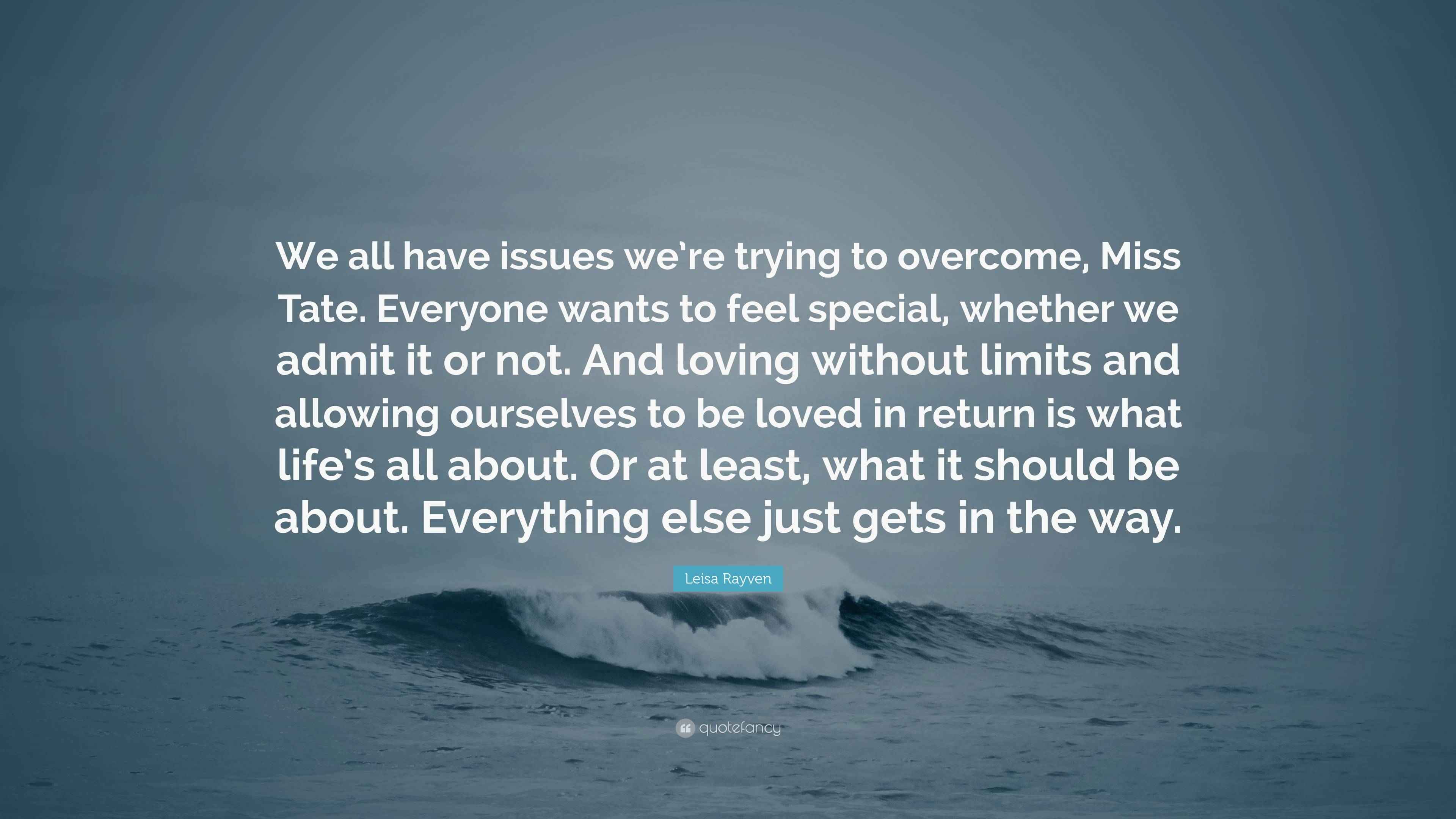 Leisa Rayven Quote: “We all have issues we’re trying to overcome, Miss ...