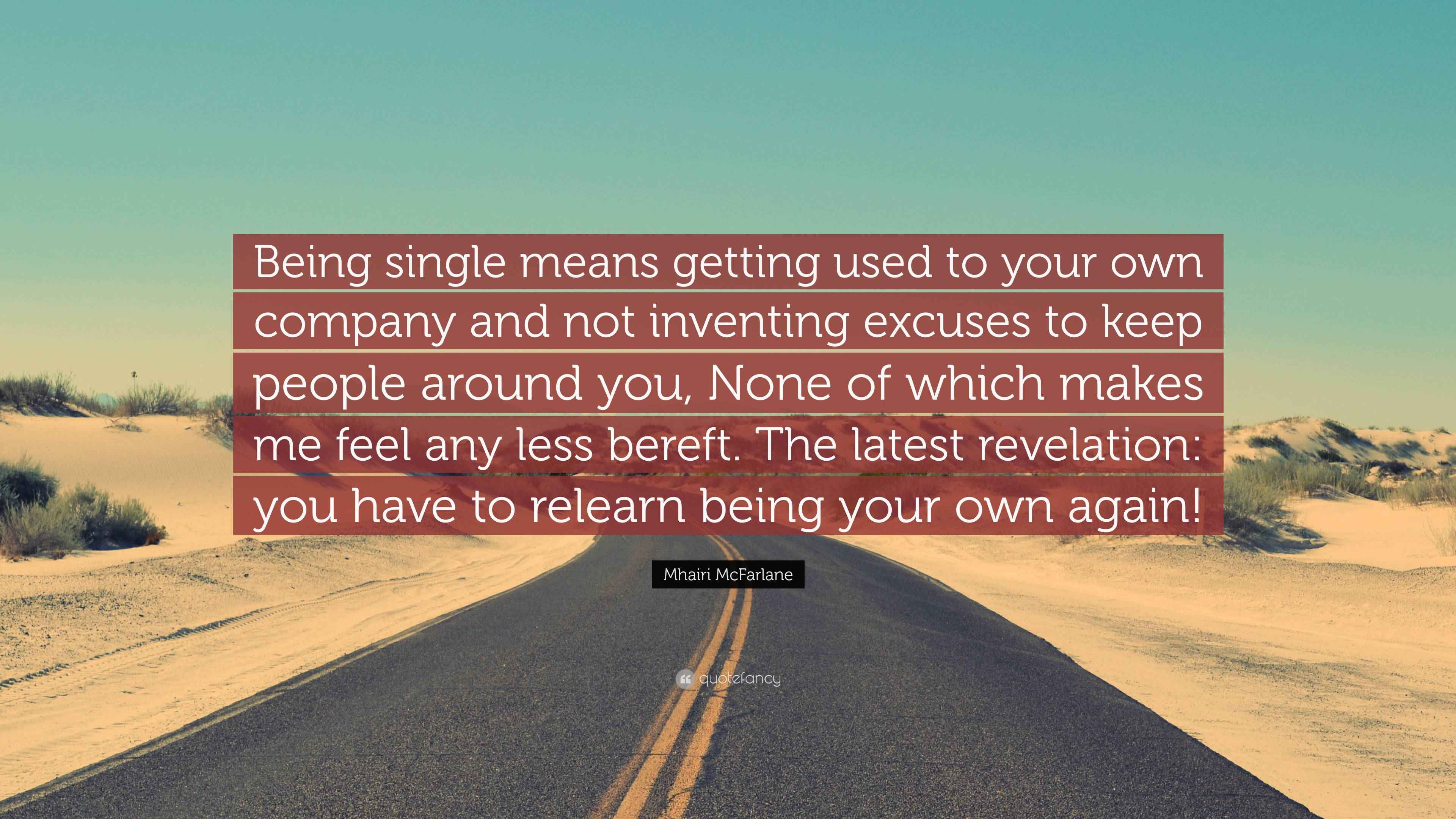 Mhairi McFarlane Quote: “Being single means getting used to your own ...