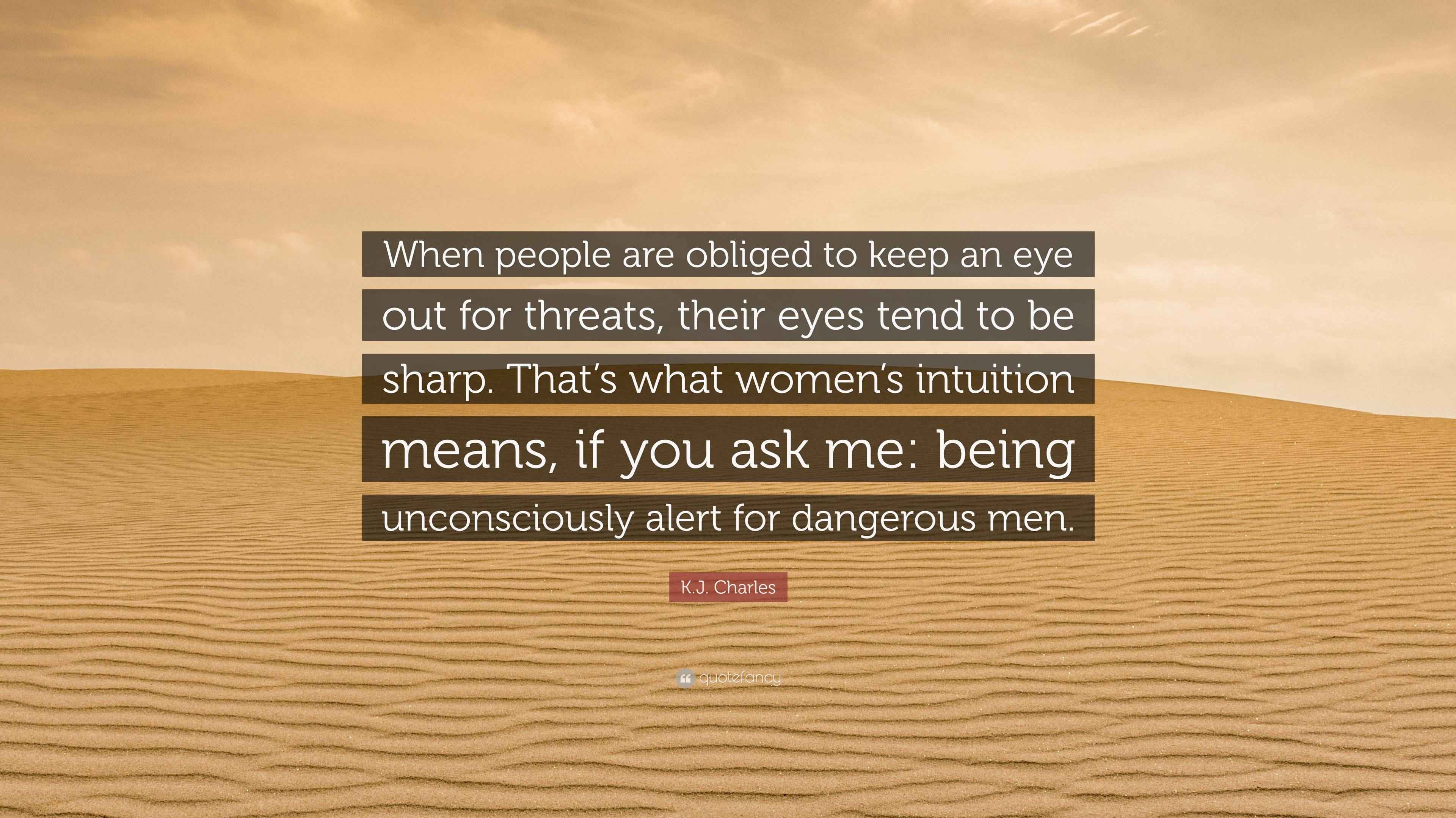 K.J. Charles Quote: “When people are obliged to keep an eye out for ...